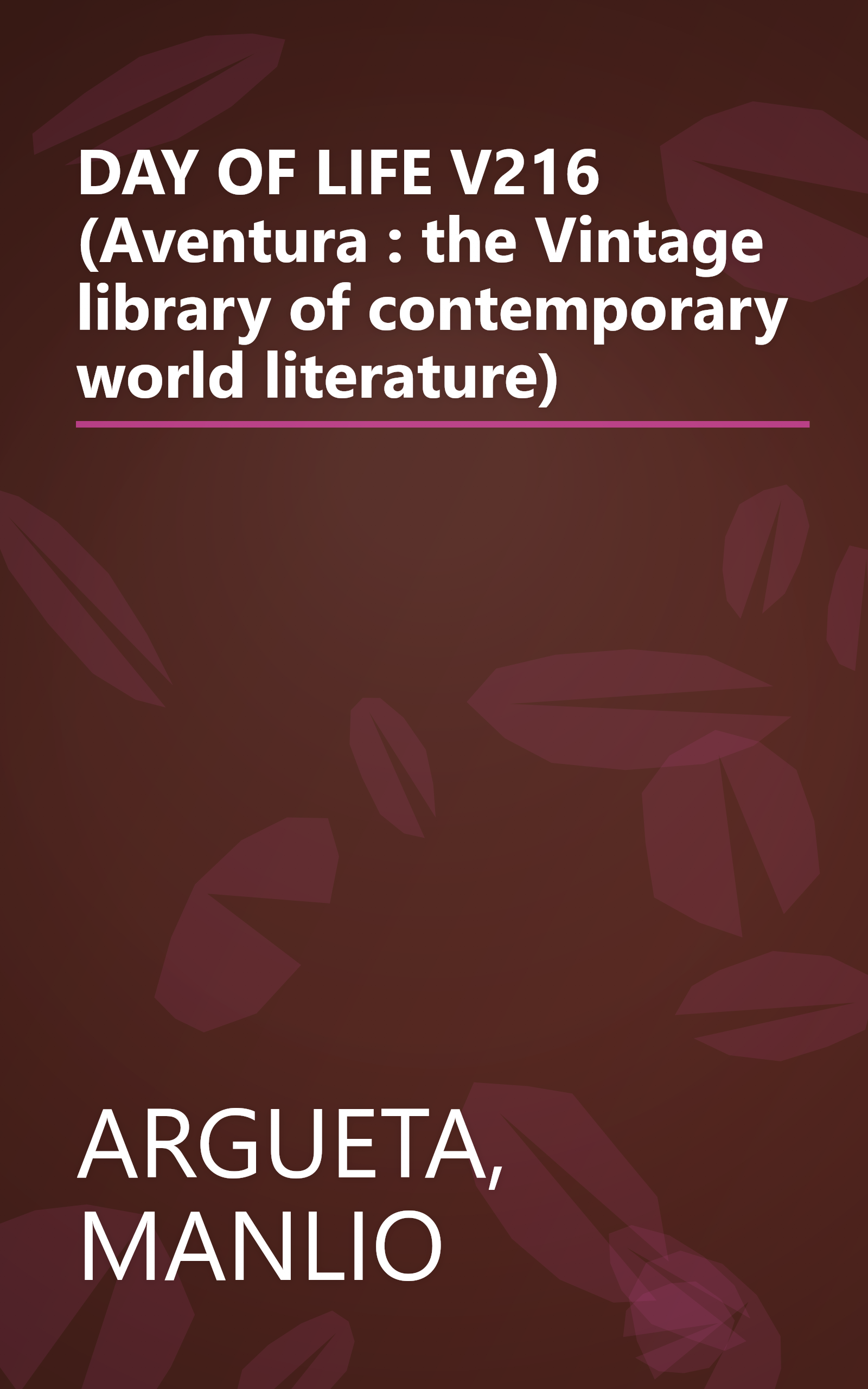 DAY OF LIFE V216 (Aventura : the Vintage library of contemporary world literature) book cover