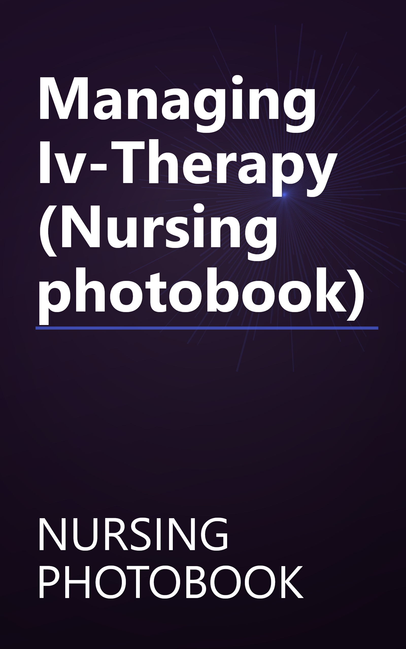 Managing Iv-Therapy (Nursing photobook) book cover