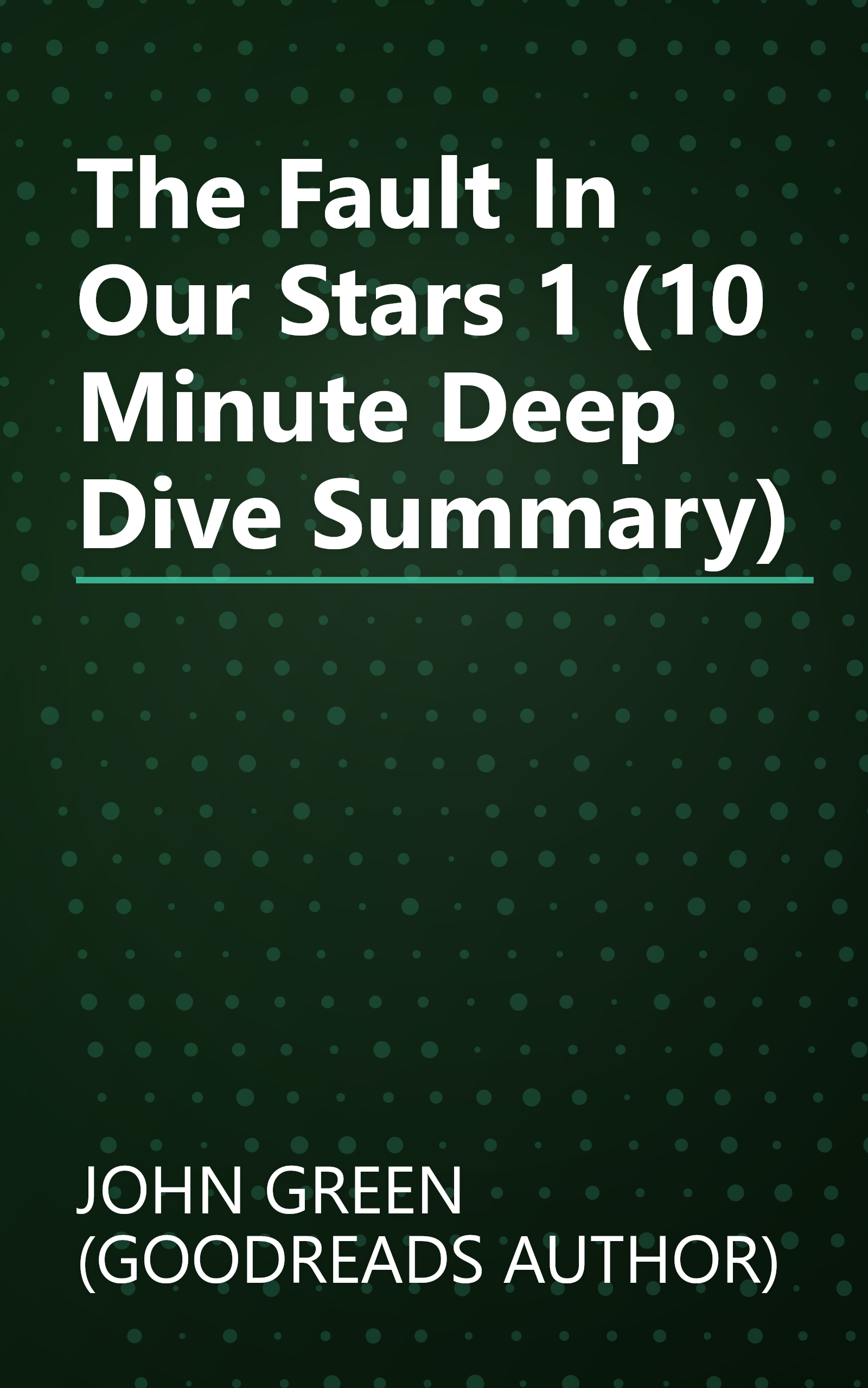 The Fault In Our Stars 1 (10 Minute   Deep Dive Summary) book cover