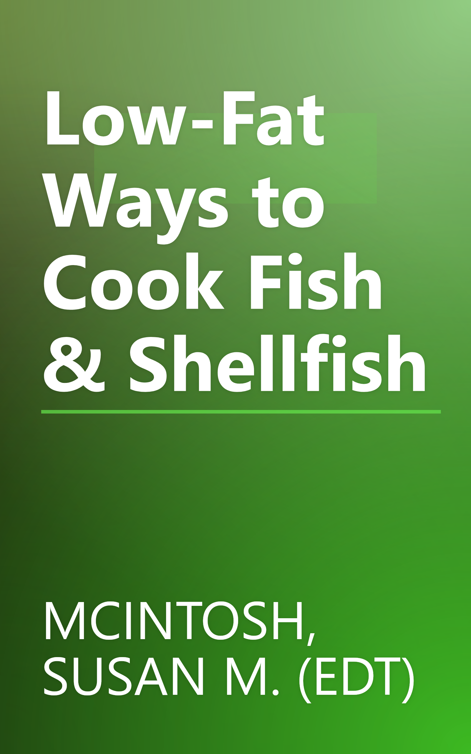 Low-Fat Ways to Cook Fish & Shellfish book cover