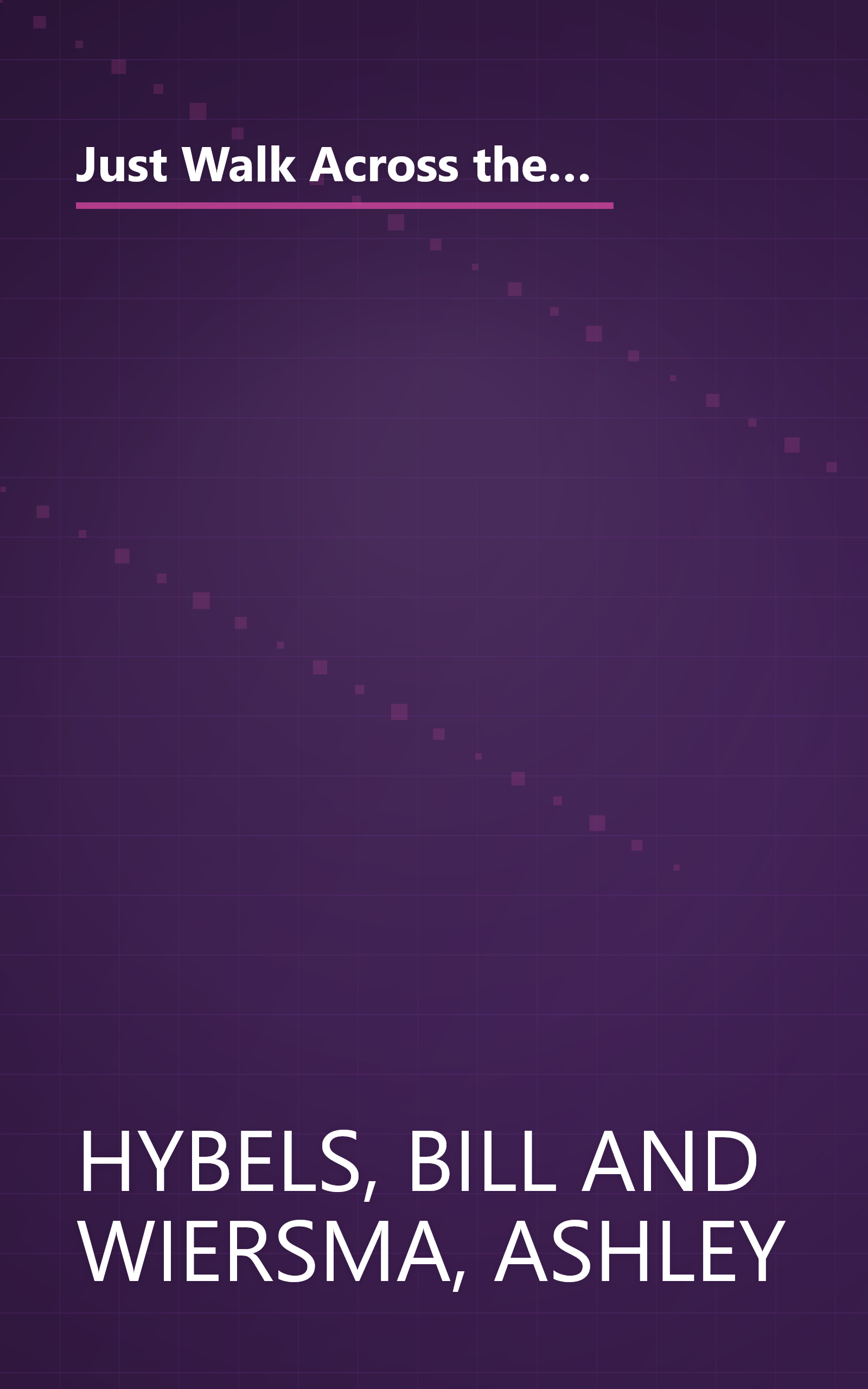 Just Walk Across the Room Participant's Guide: Four Sessions on Simple Steps Pointing People to Faith (Zondervangroupware) book cover