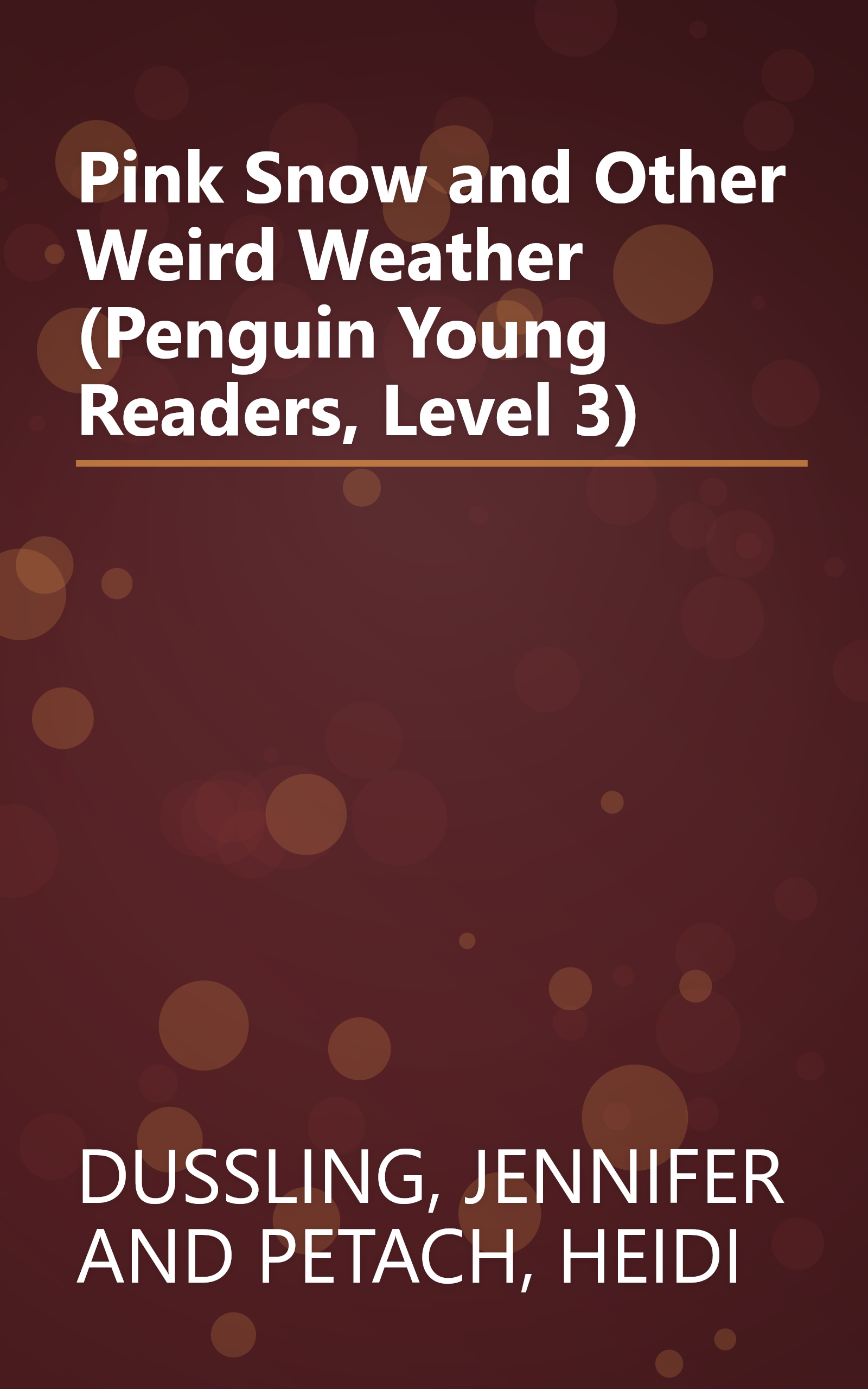 Pink Snow and Other Weird Weather (Penguin Young Readers, Level 3) book cover