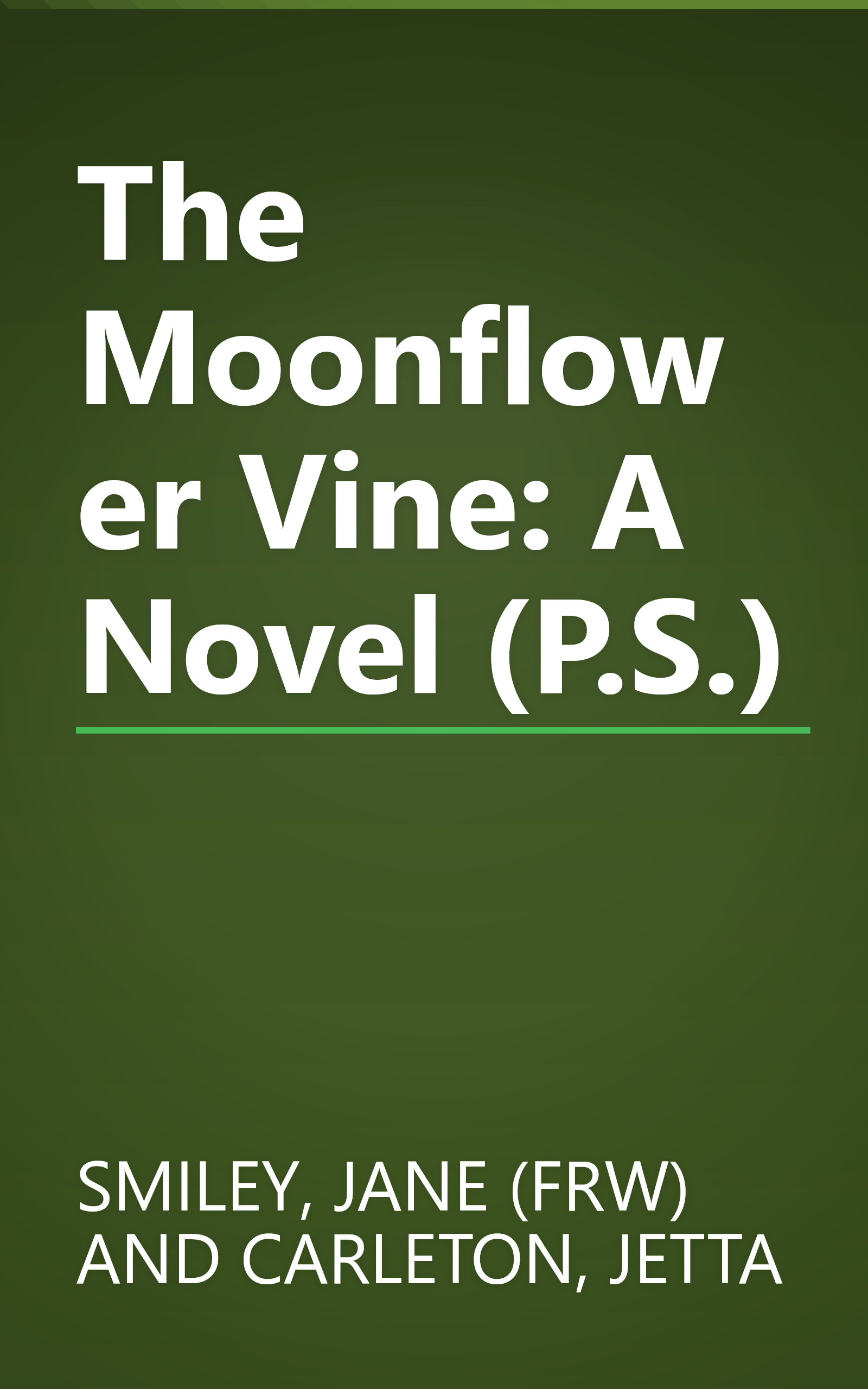The Moonflower Vine: A Novel (P.S.) book cover