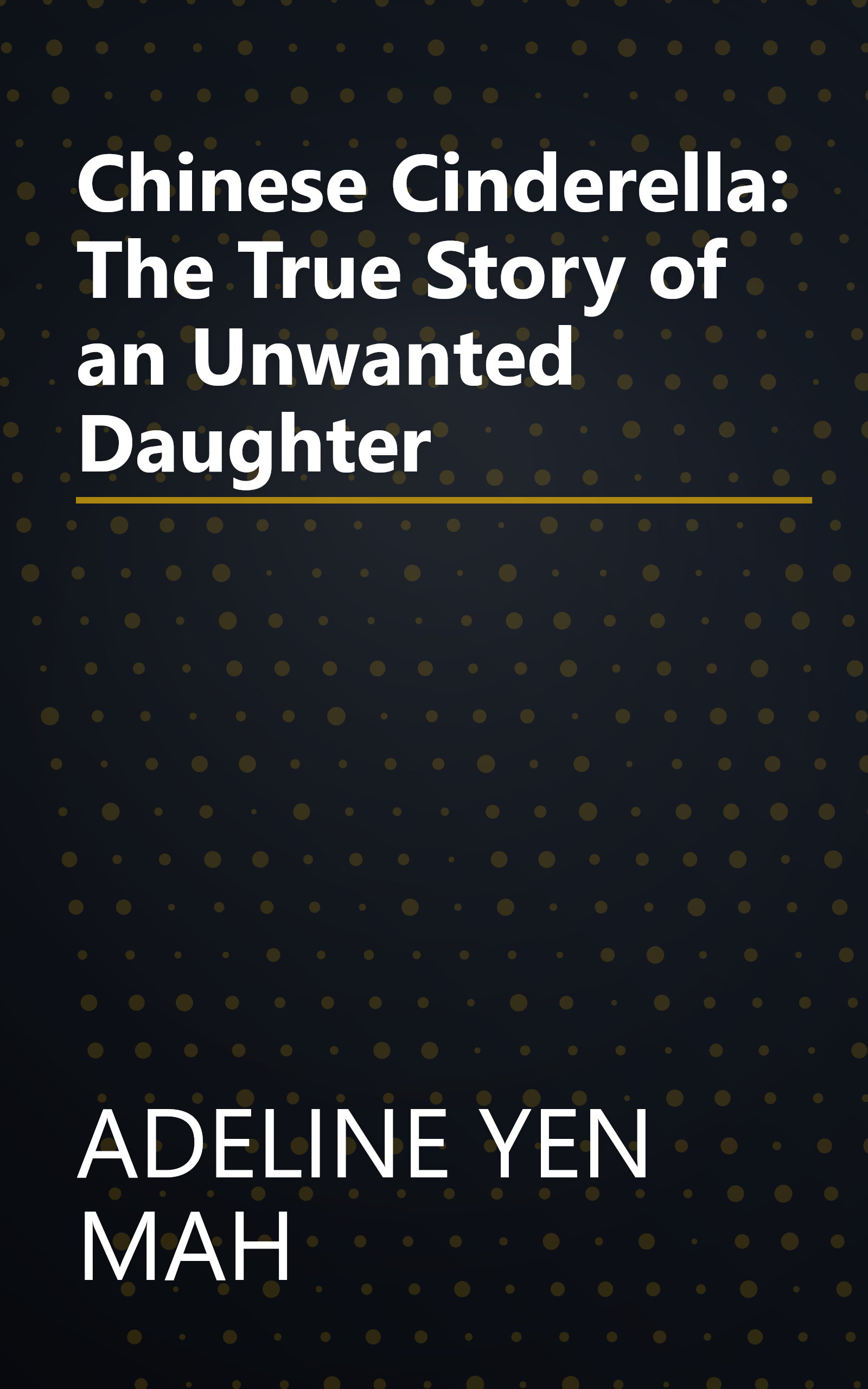 Chinese Cinderella: The True Story of an Unwanted Daughter book cover