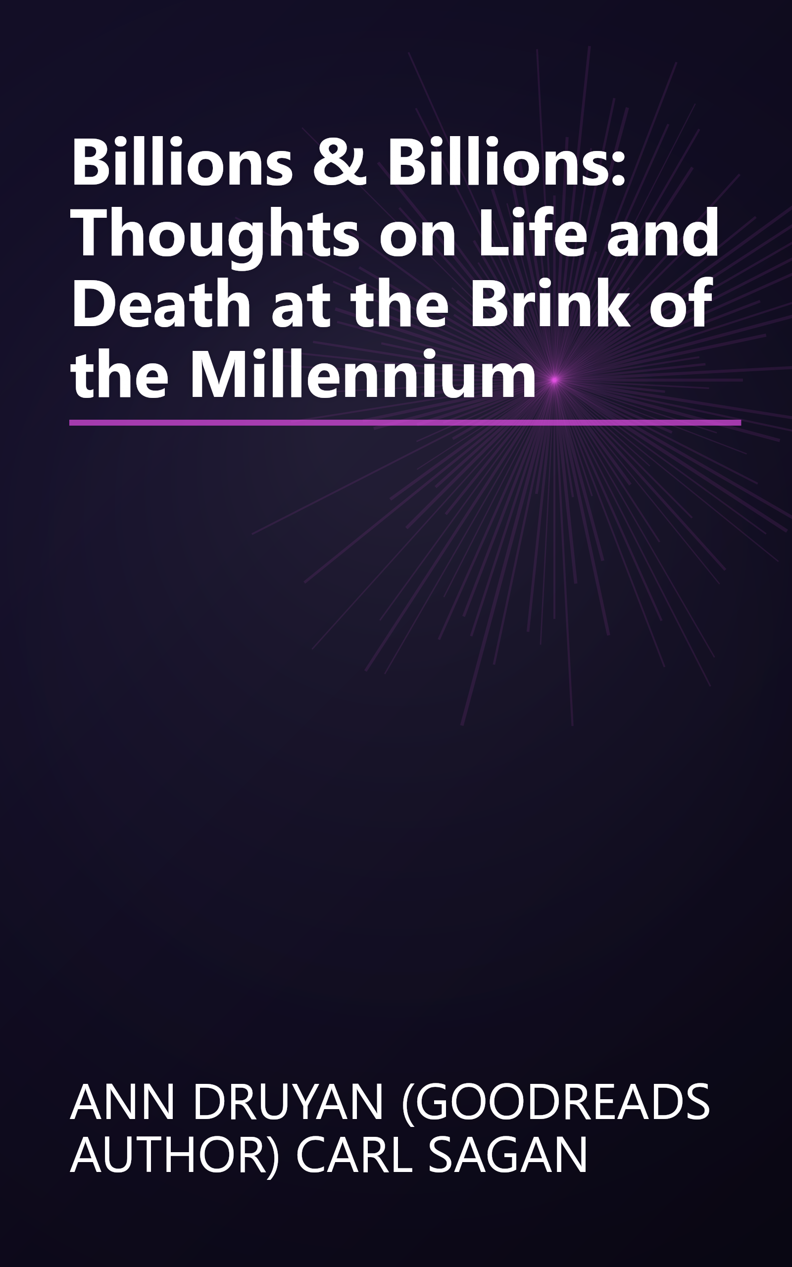 Billions & Billions: Thoughts on Life and Death at the Brink of the Millennium book cover