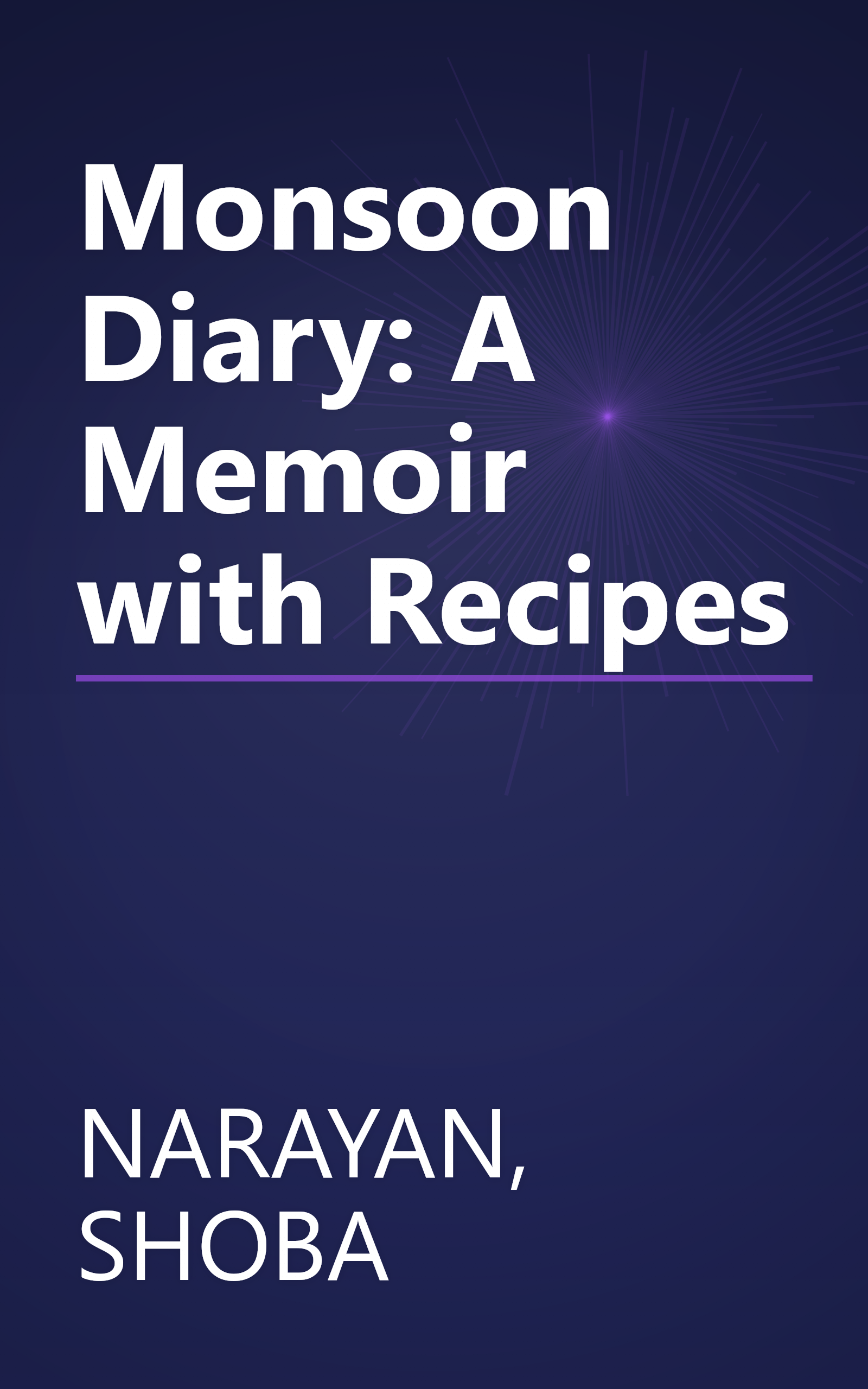 Monsoon Diary: A Memoir with Recipes book cover