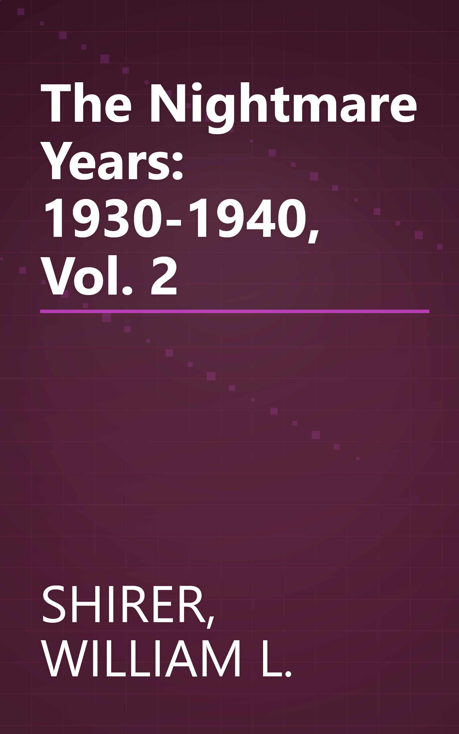 The Nightmare Years: 1930-1940, Vol. 2 book cover