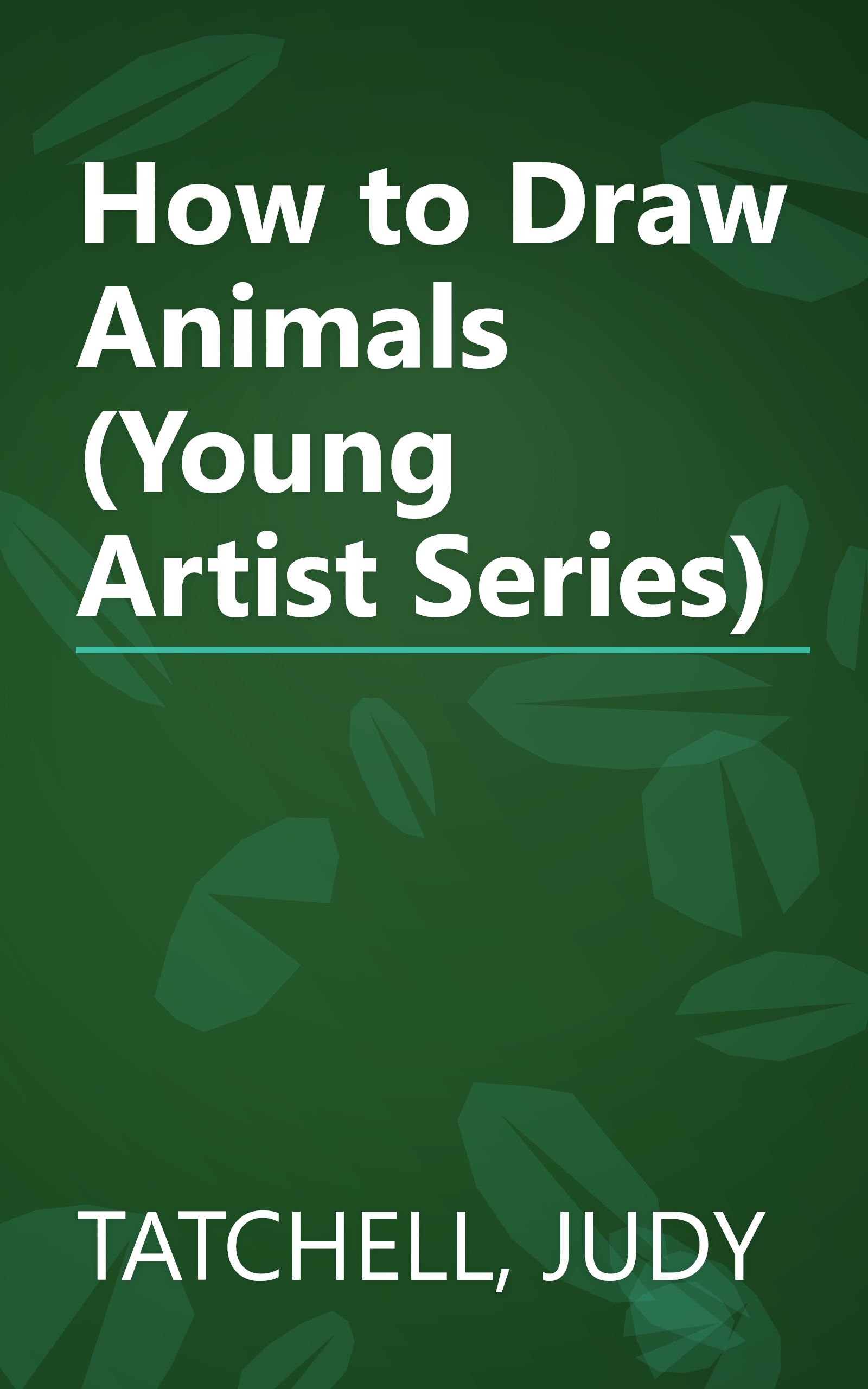 How to Draw Animals (Young Artist Series) book cover