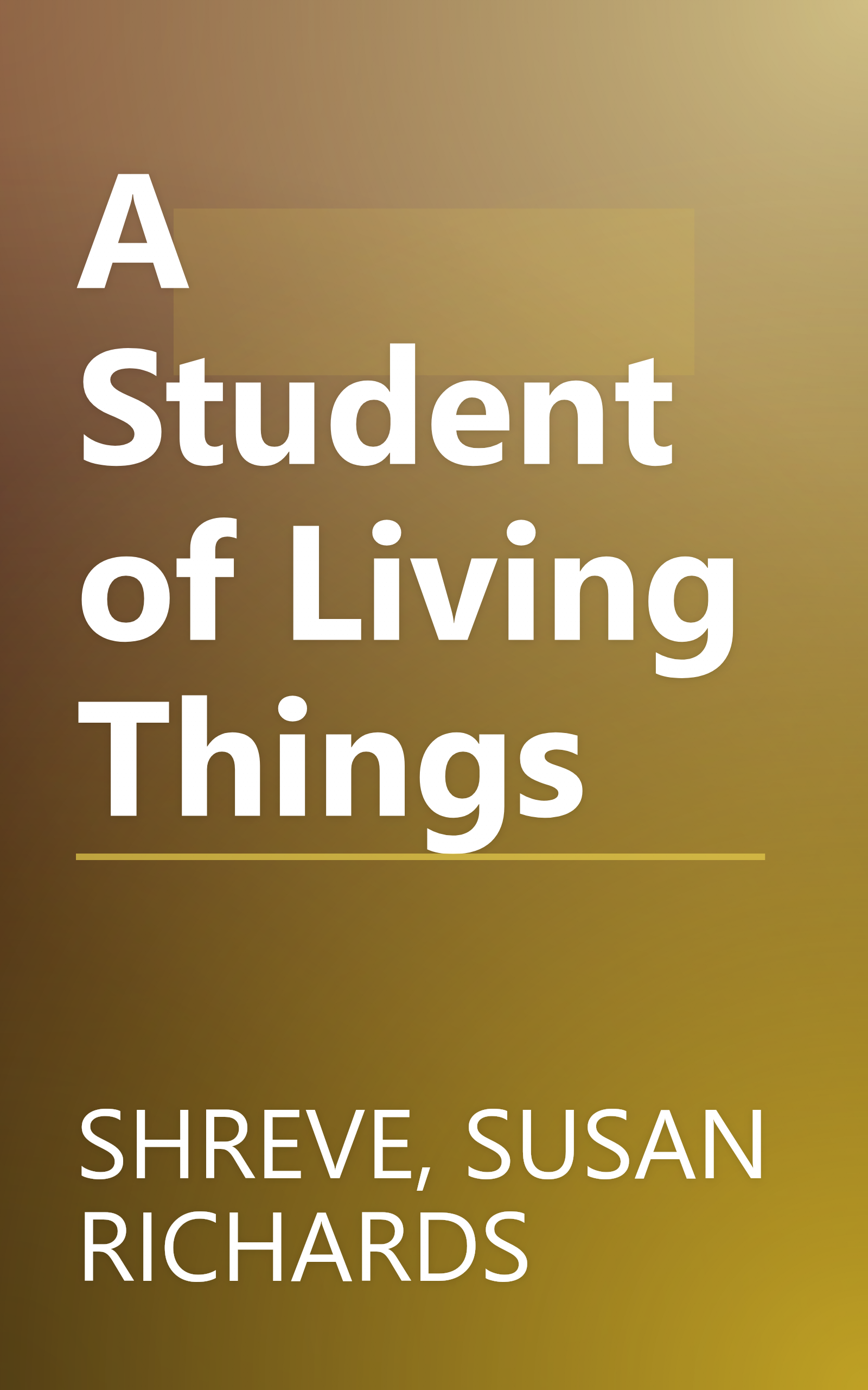 A Student of Living Things book cover