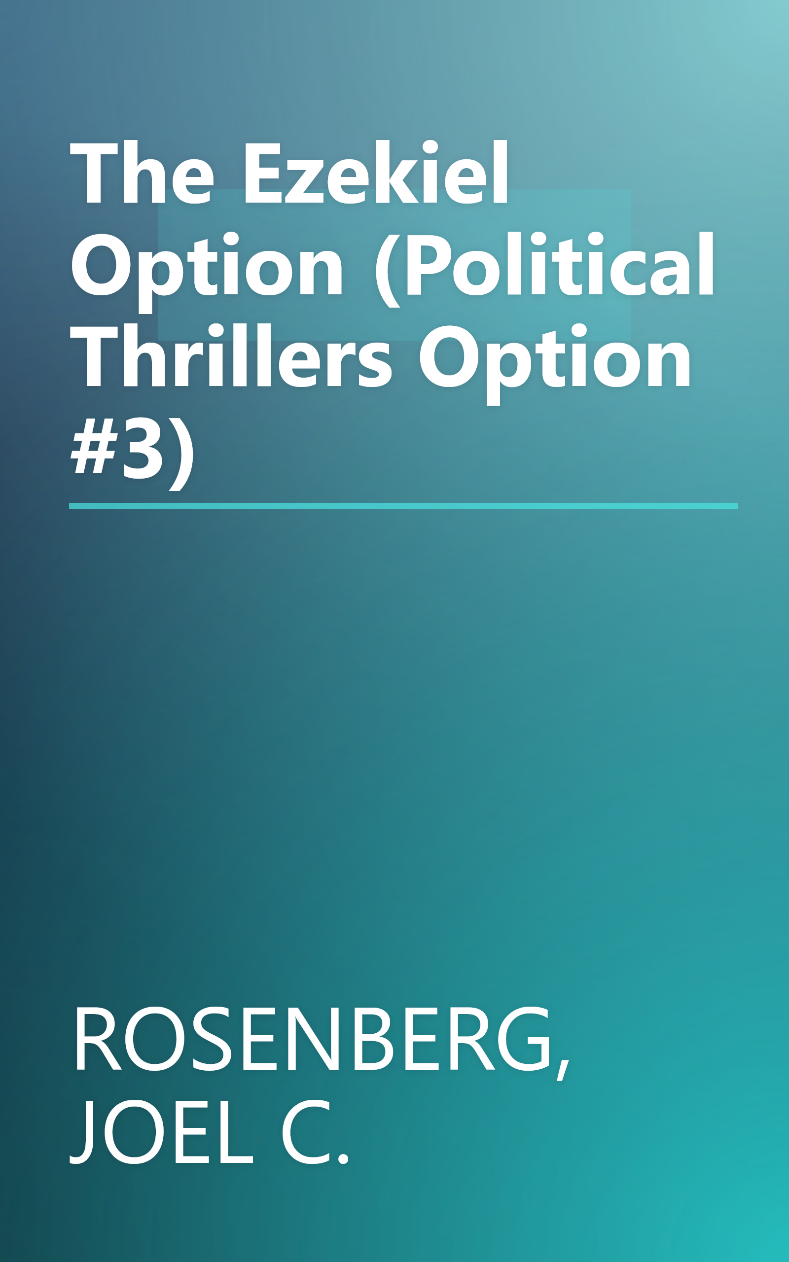 The Ezekiel Option (Political Thrillers Option #3) book cover