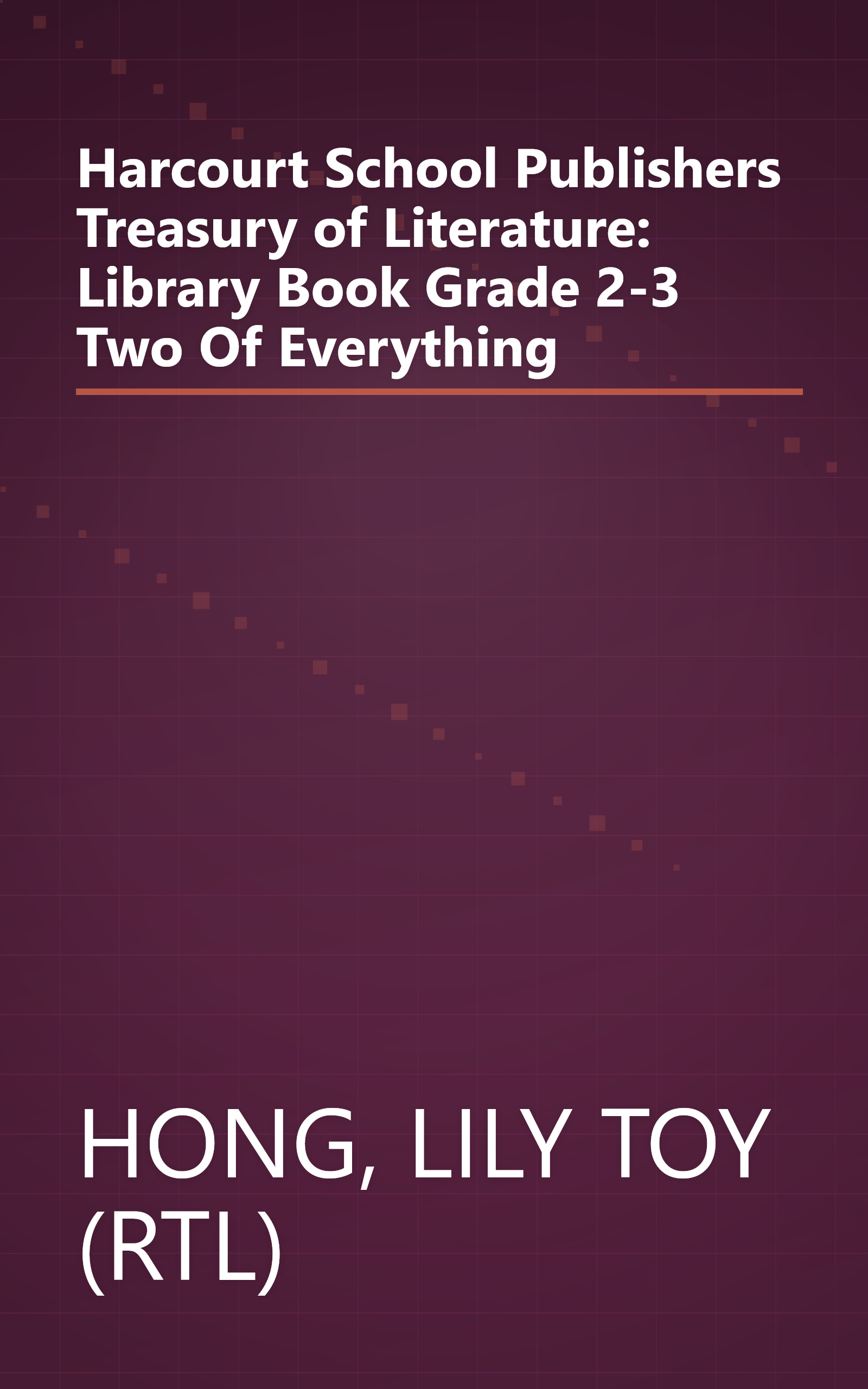 Harcourt School Publishers Treasury of Literature: Library Book Grade 2-3 Two Of Everything book cover