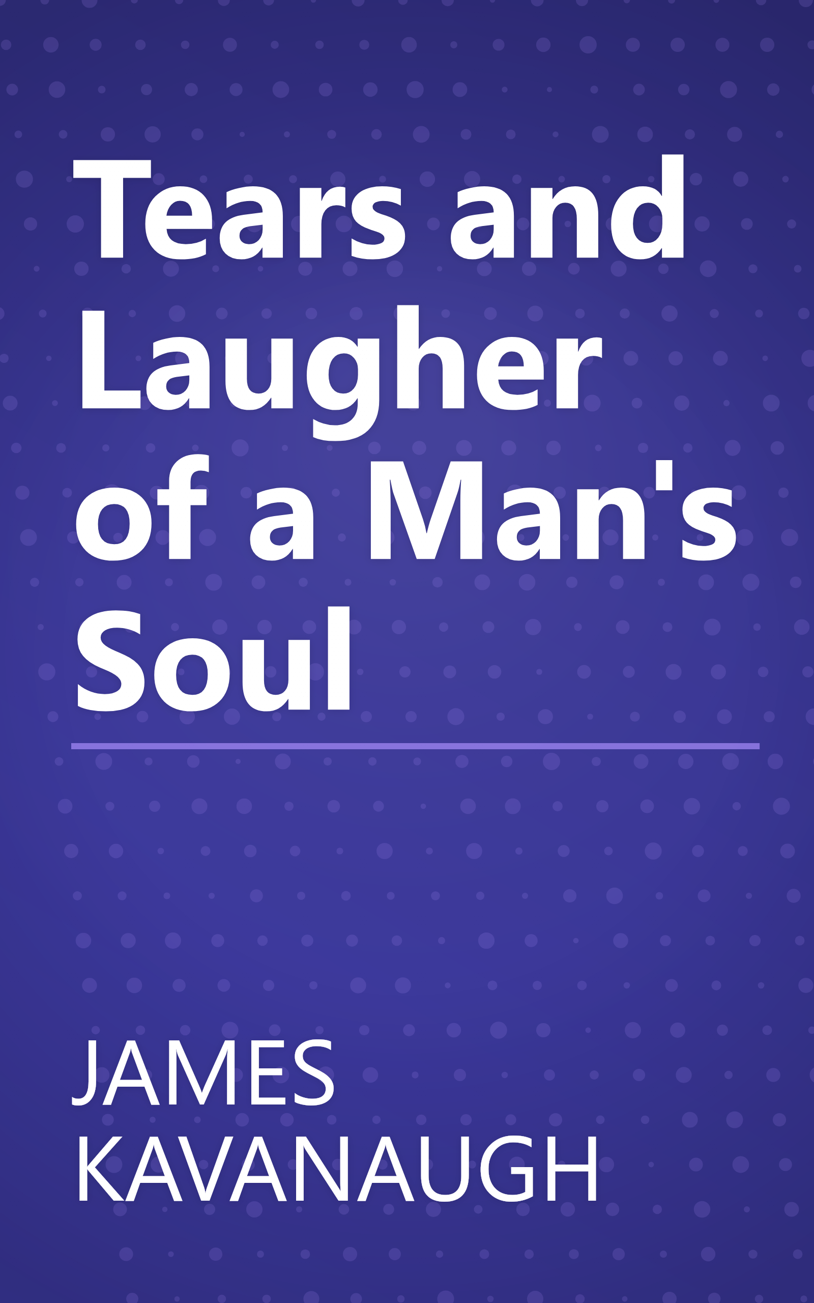 Tears and Laugher of a Man's Soul book cover