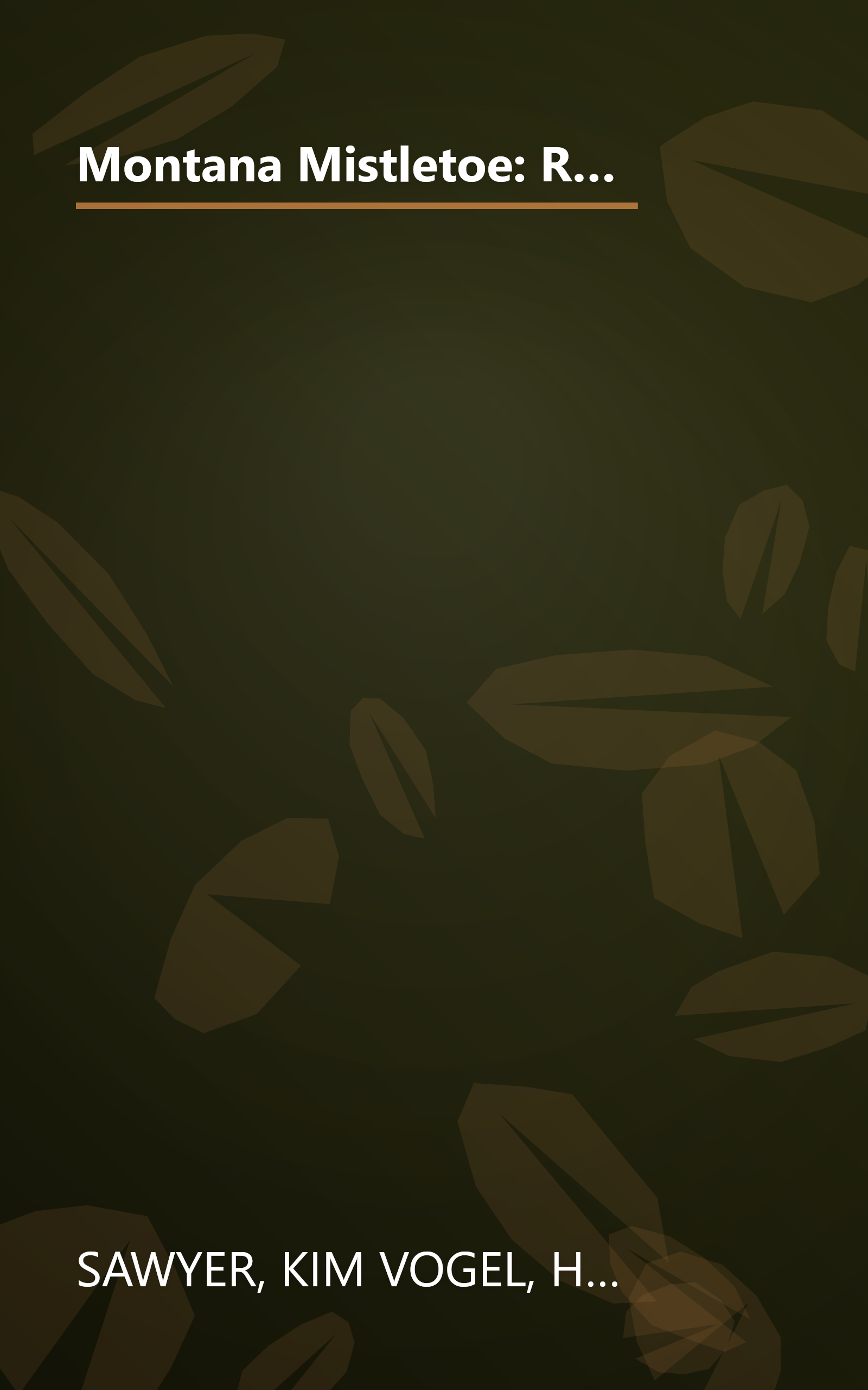 Montana Mistletoe: Return to Mistletoe/Christmas Confusion/All I Want for Christmas is...You/Under the Mistletoe (Heartsong Novella Collection) book cover