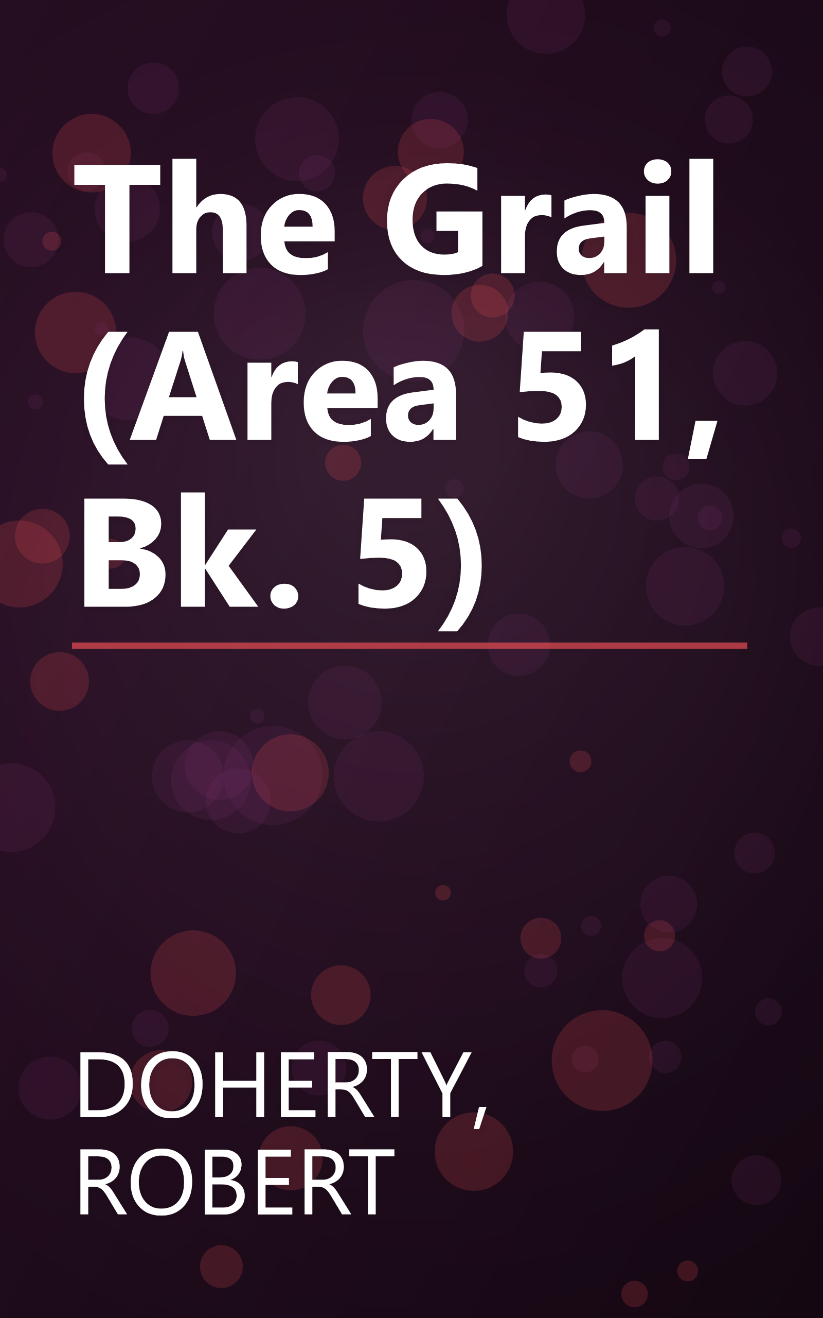 The Grail (Area 51, Bk. 5) book cover