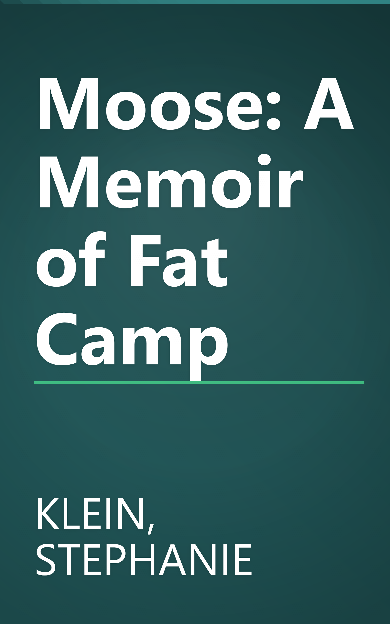 Moose: A Memoir of Fat Camp book cover