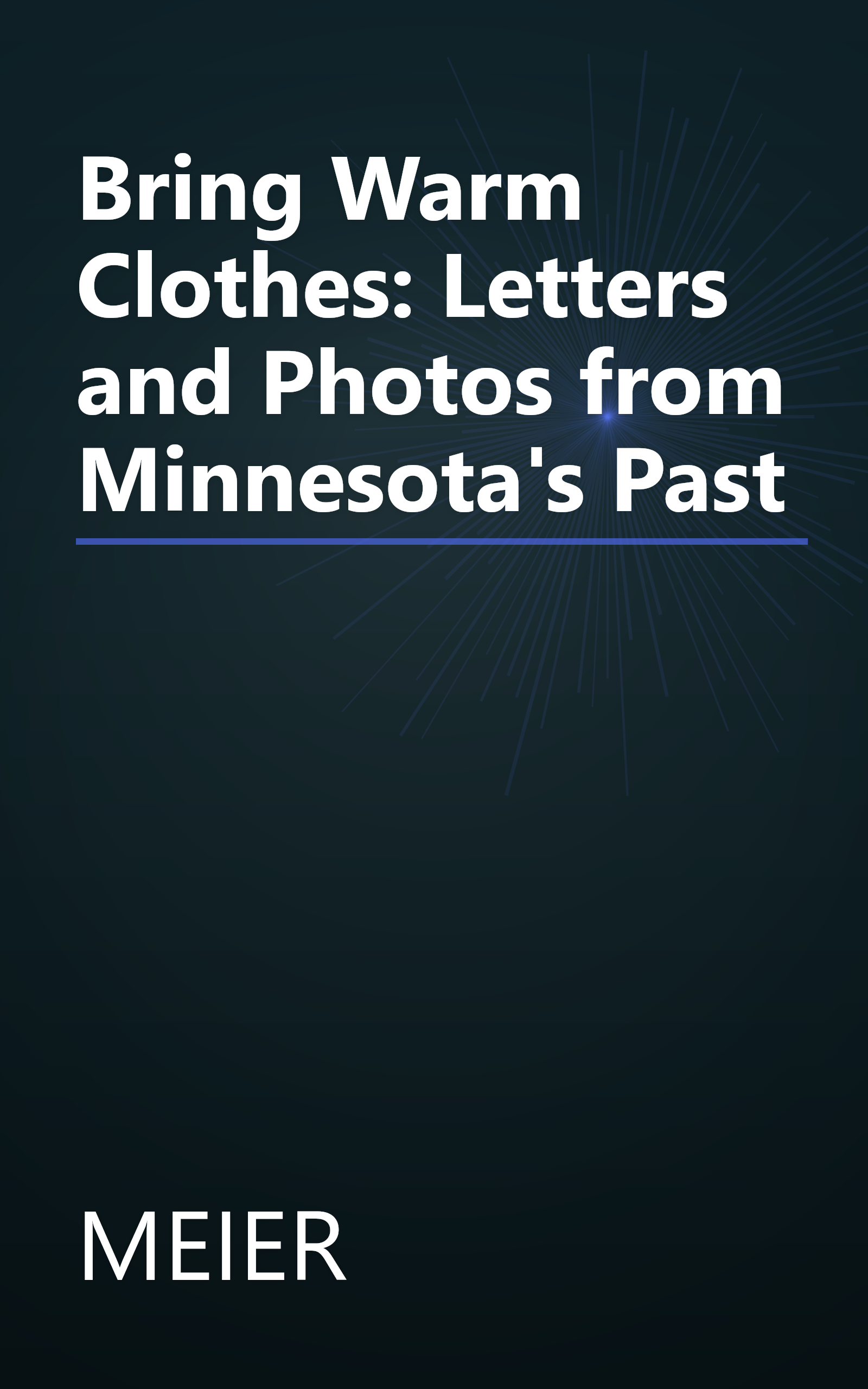 Bring Warm Clothes: Letters and Photos from Minnesota's Past book cover