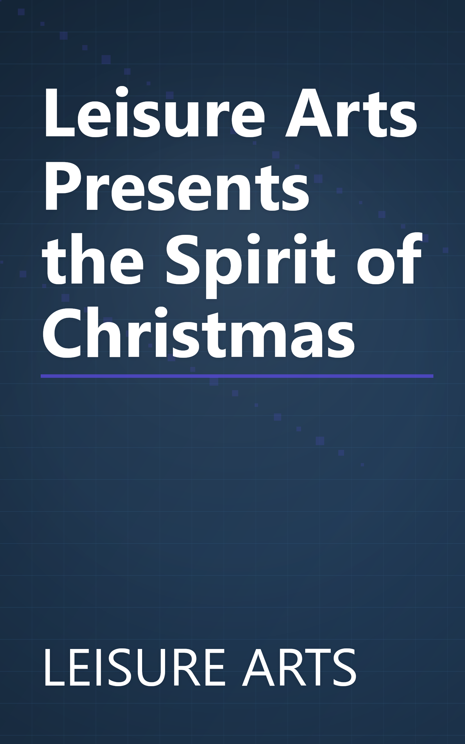 Leisure Arts Presents the Spirit of Christmas book cover