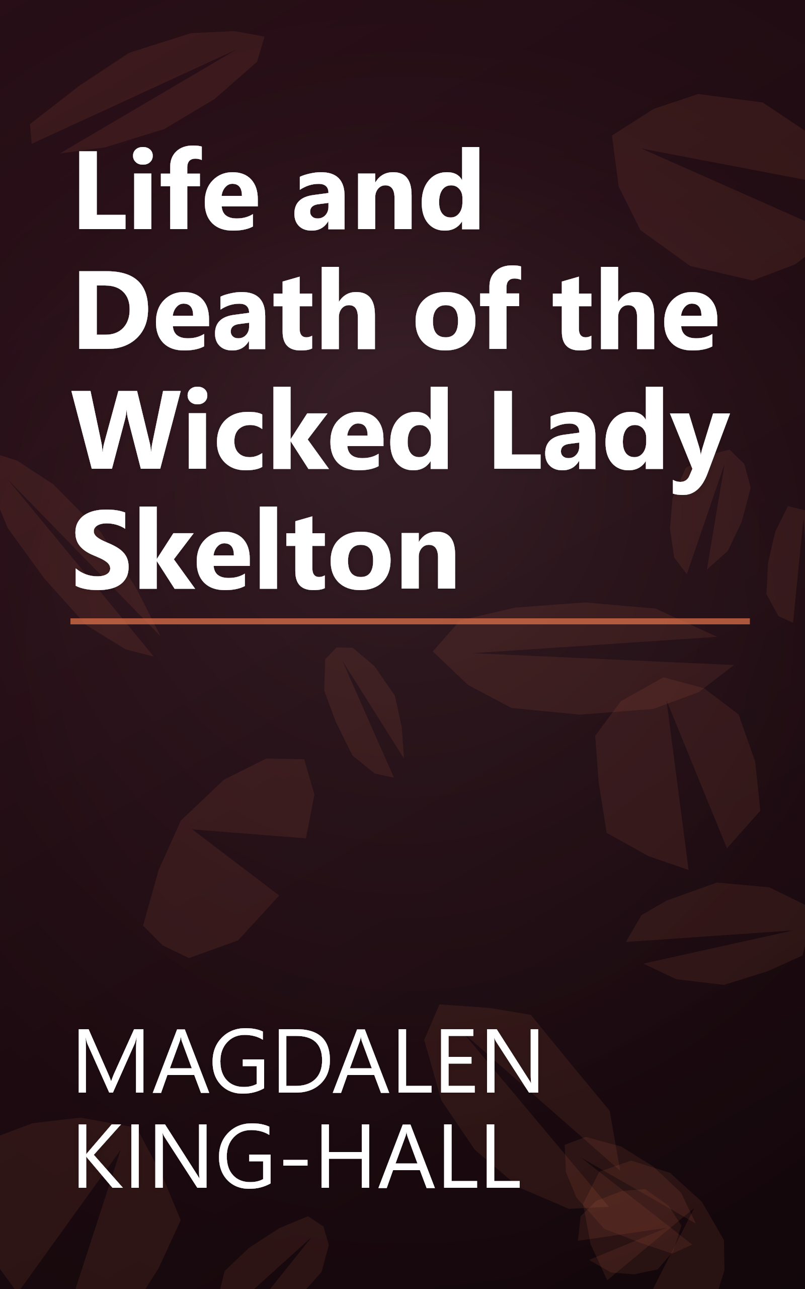 Life and Death of the Wicked Lady Skelton book cover