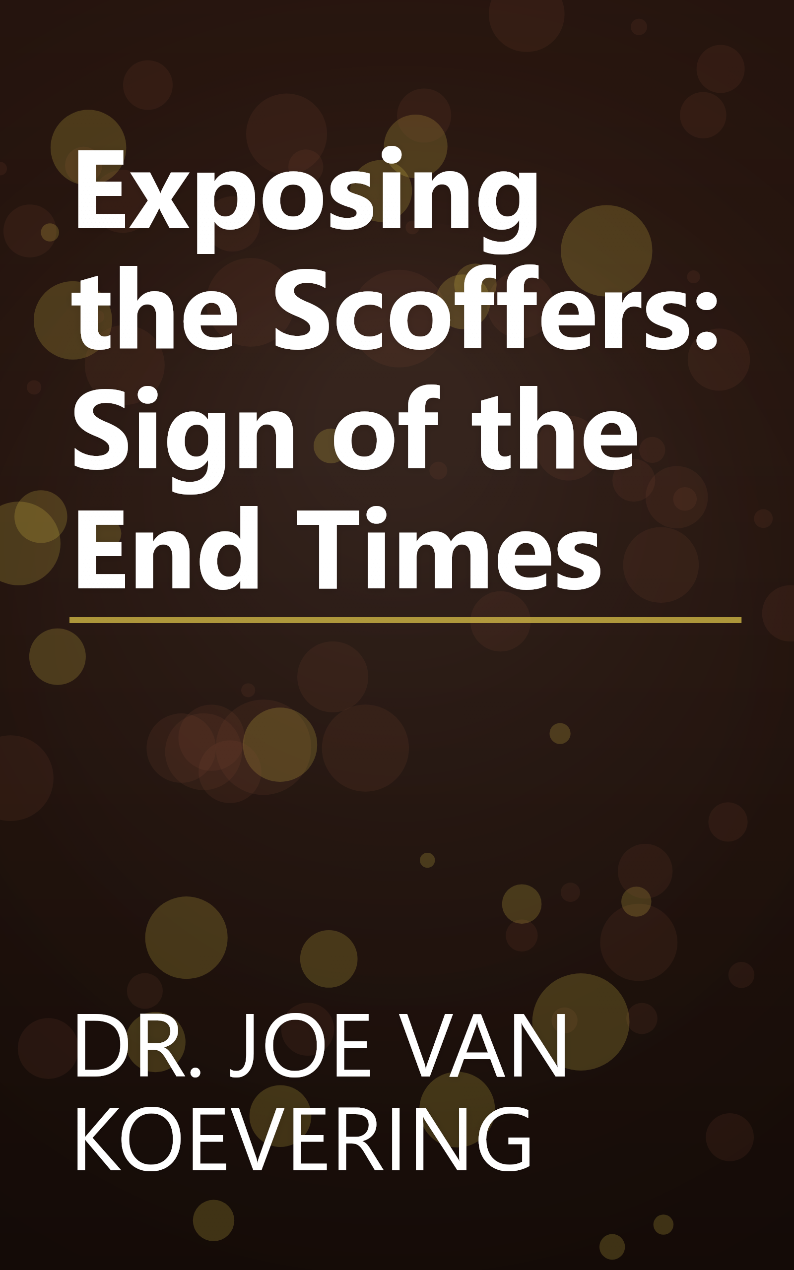 Exposing the Scoffers: Sign of the End Times book cover