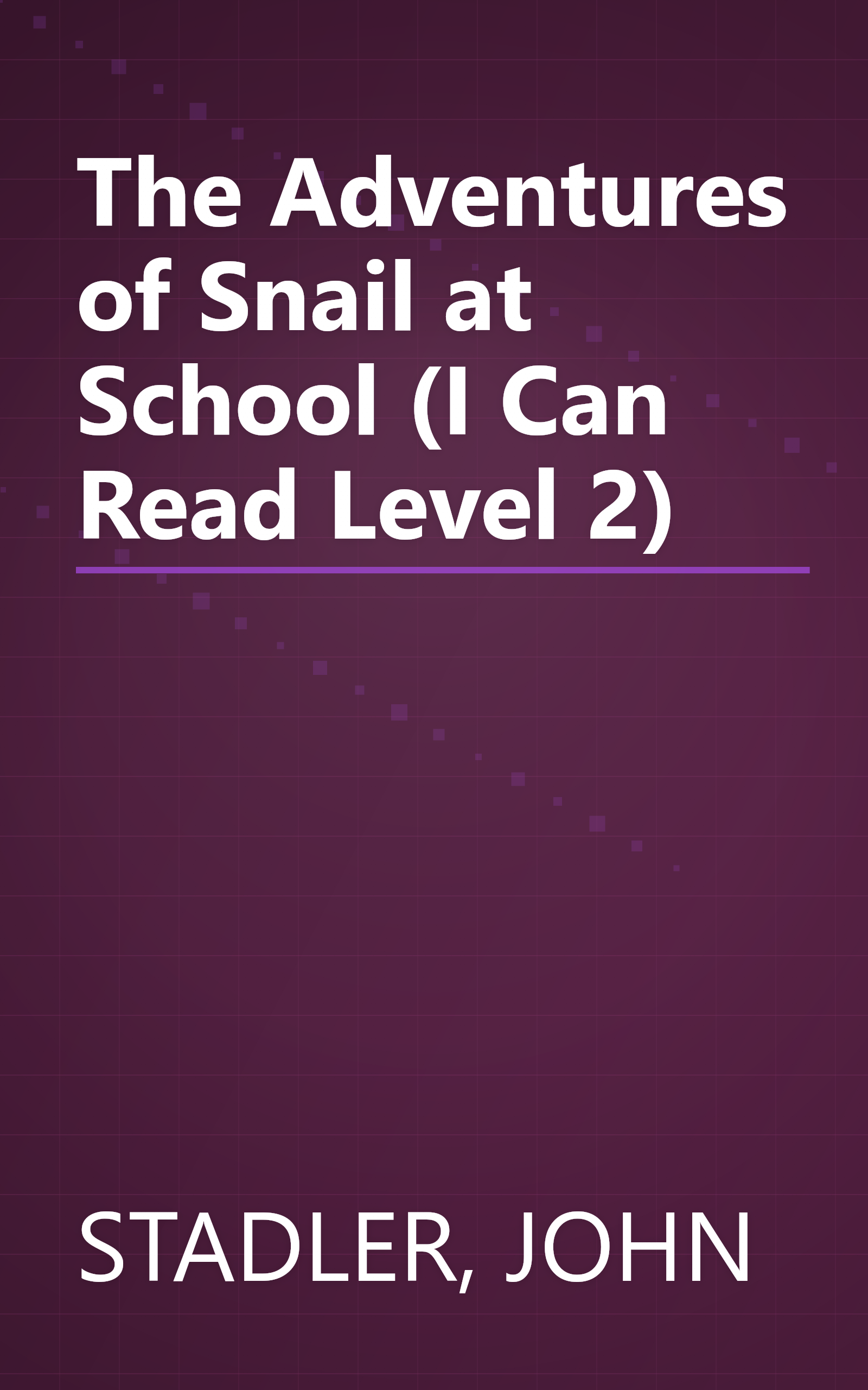 The Adventures of Snail at School (I Can Read Level 2) book cover