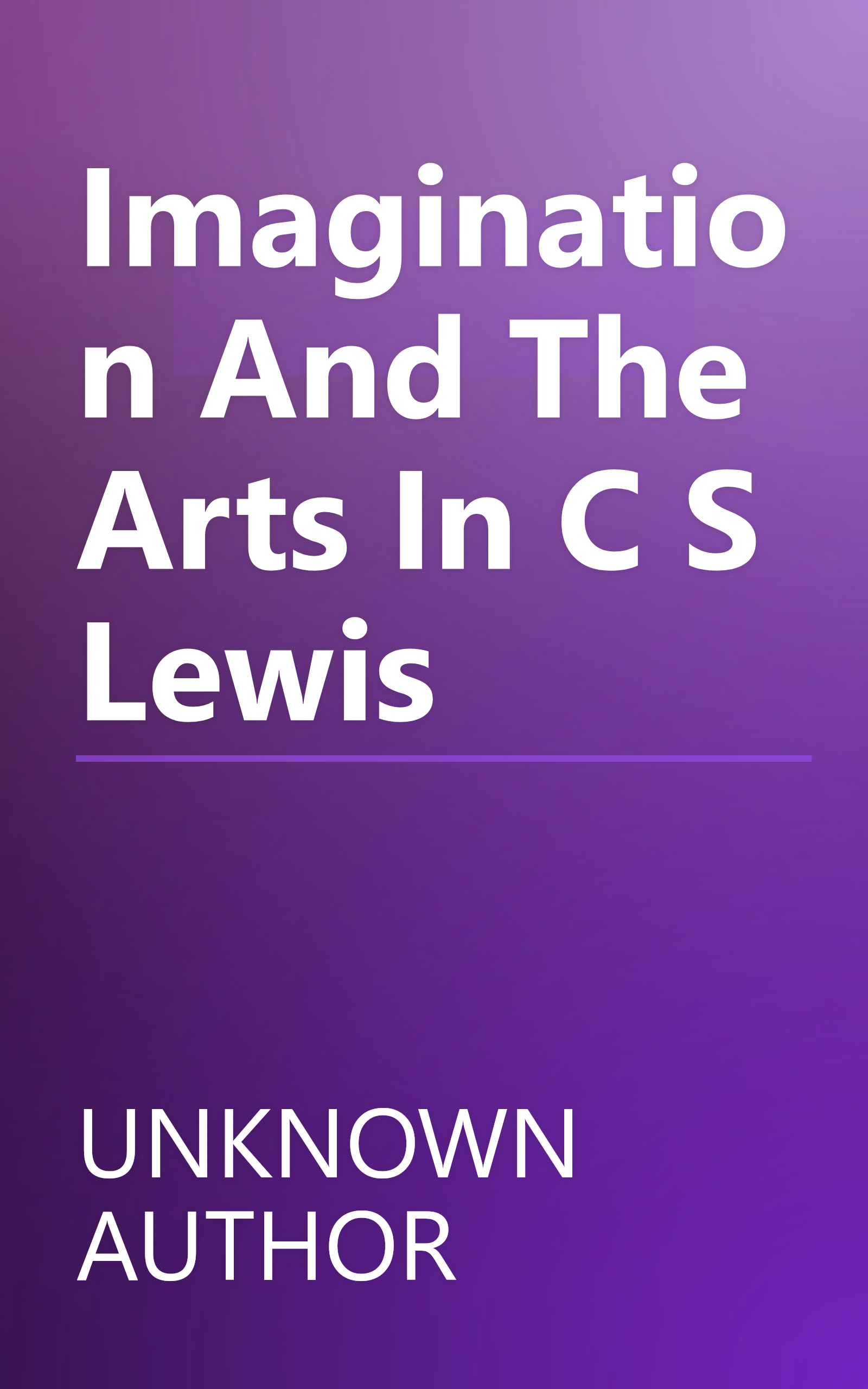 Imagination And The Arts In C S Lewis book cover