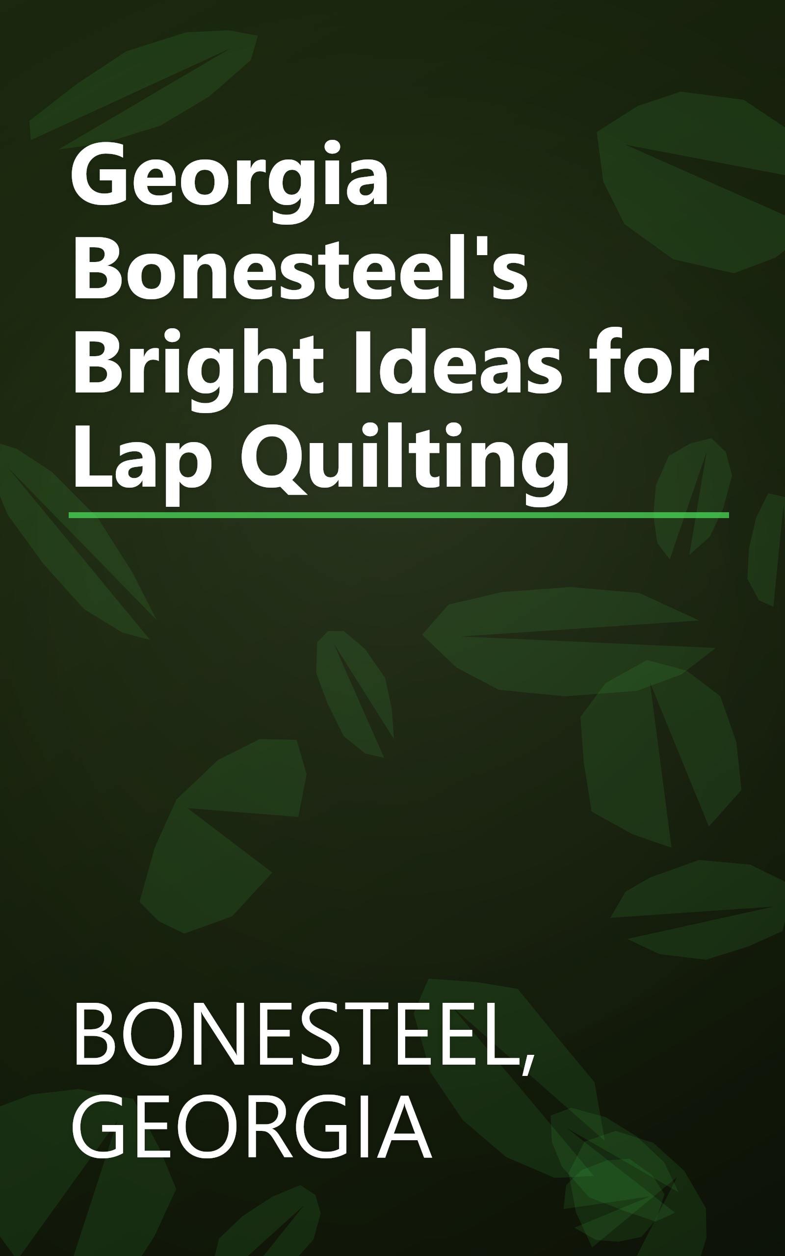Georgia Bonesteel's Bright Ideas for Lap Quilting book cover
