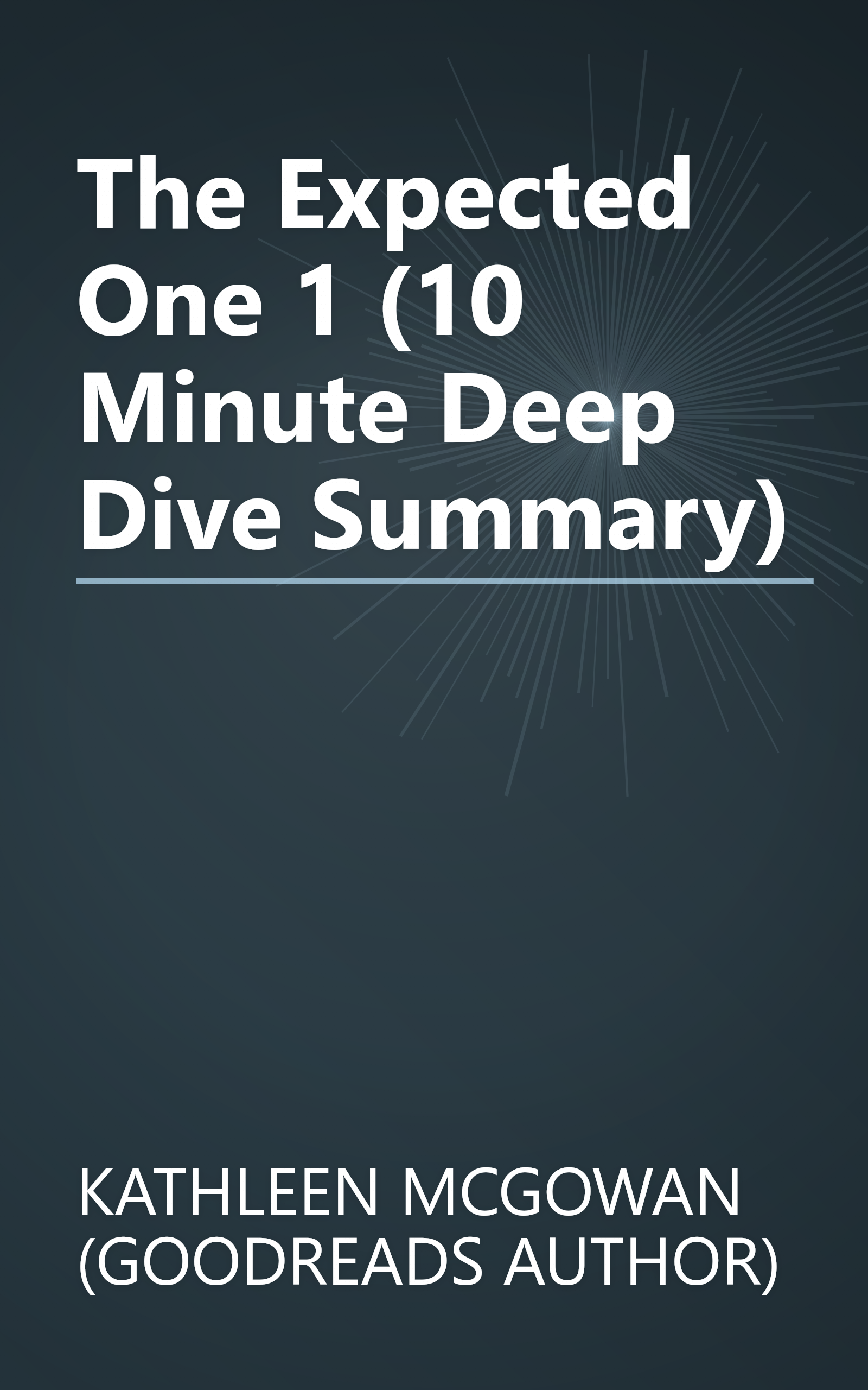 The Expected One 1 (10 Minute   Deep Dive Summary) book cover