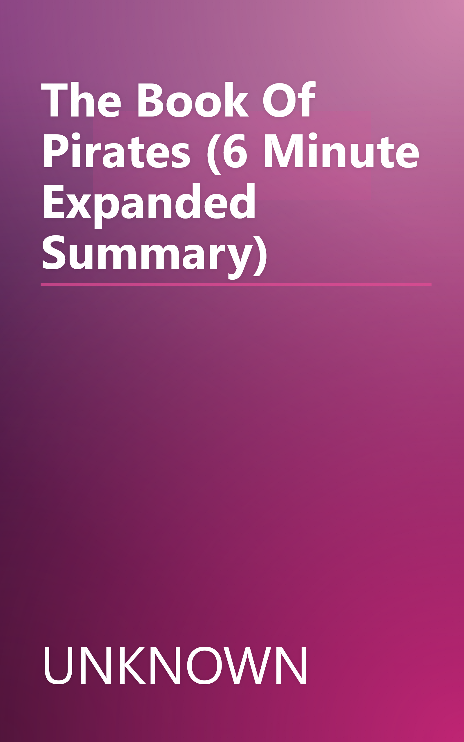 The Book Of Pirates (6 Minute   Expanded Summary) book cover