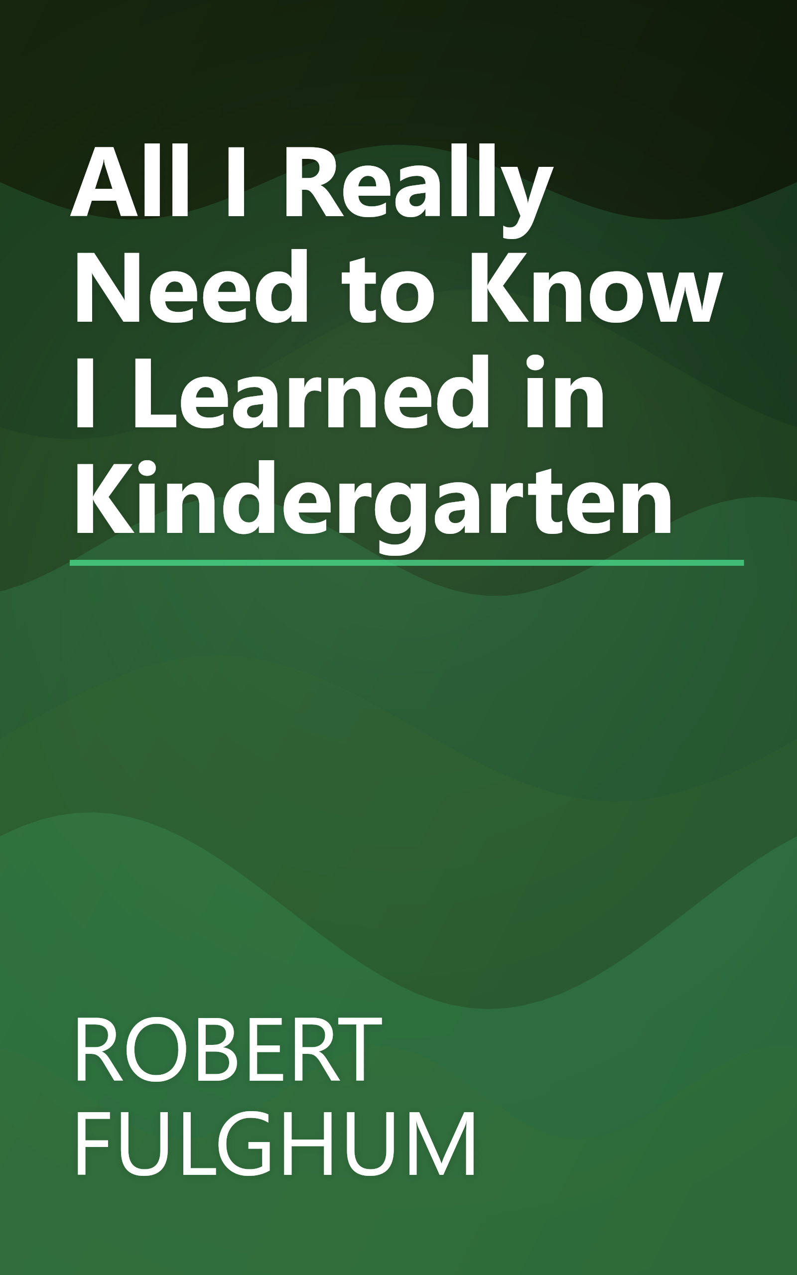 All I Really Need to Know I Learned in Kindergarten book cover