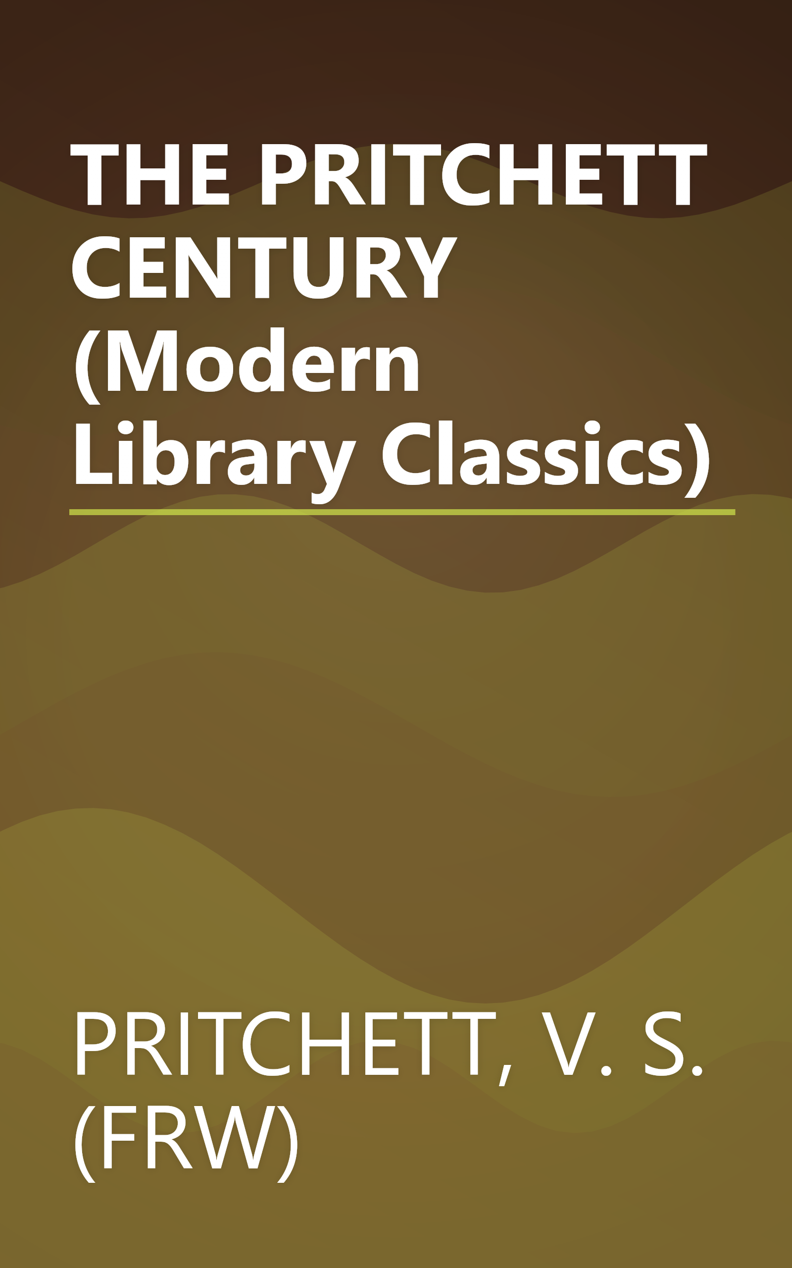 THE PRITCHETT CENTURY (Modern Library Classics) book cover