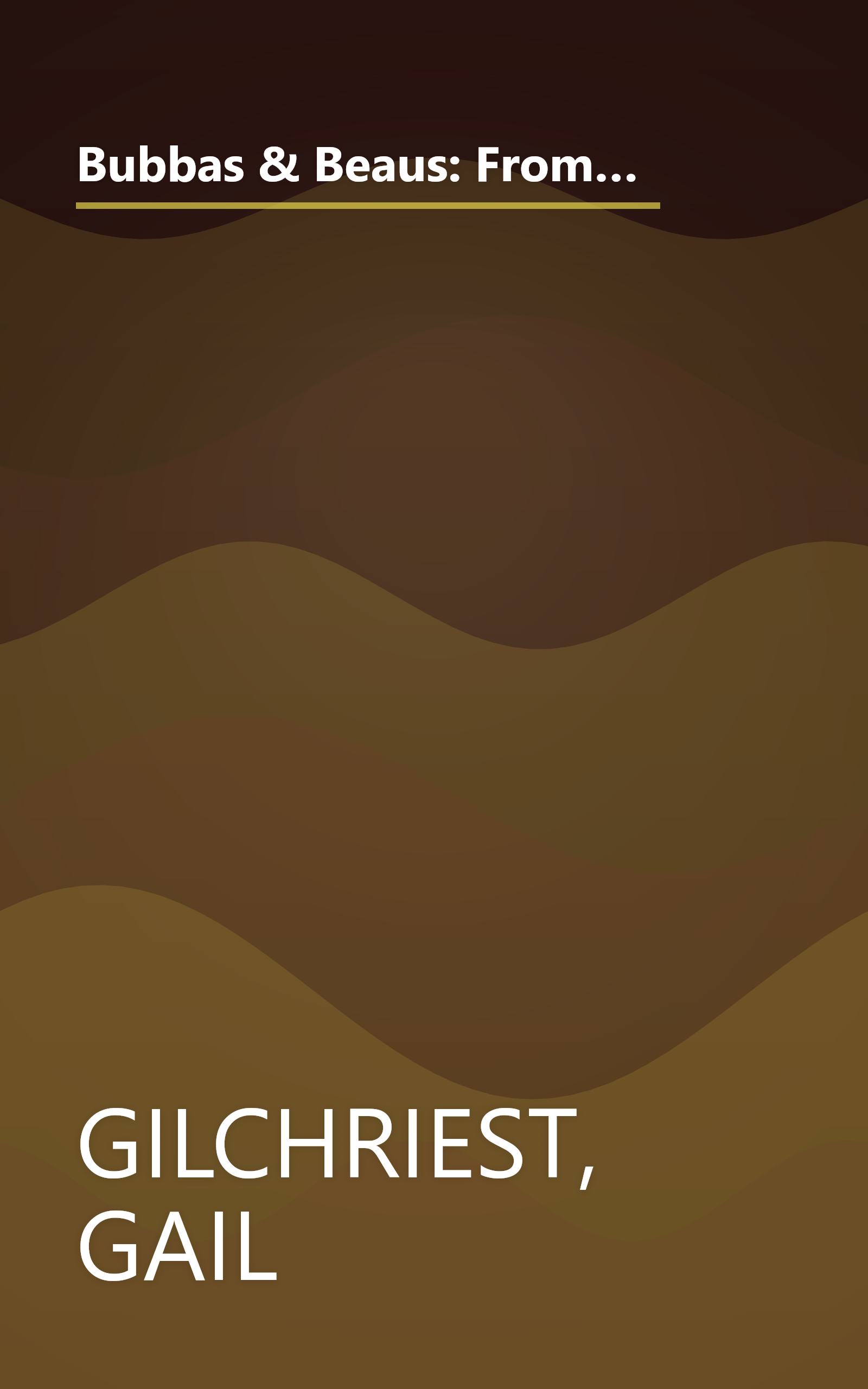 Bubbas & Beaus: From Good Old Boys to Southern Gentlemen, a Close Look at the Customs, Cuisine, and Culture of Southern Men book cover