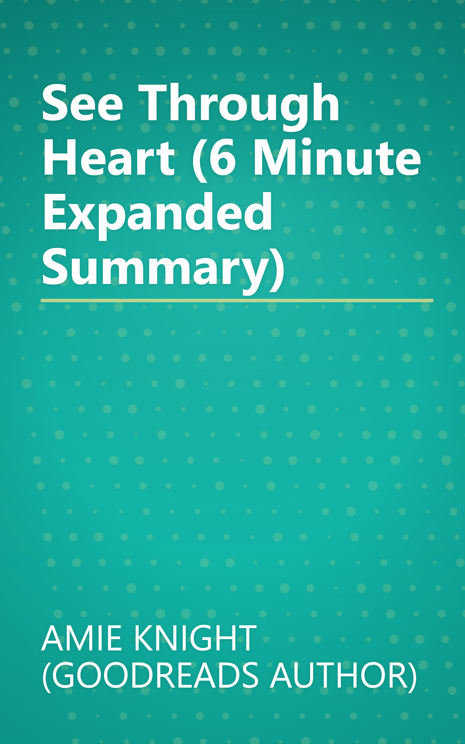 See Through Heart (6 Minute   Expanded Summary) book cover