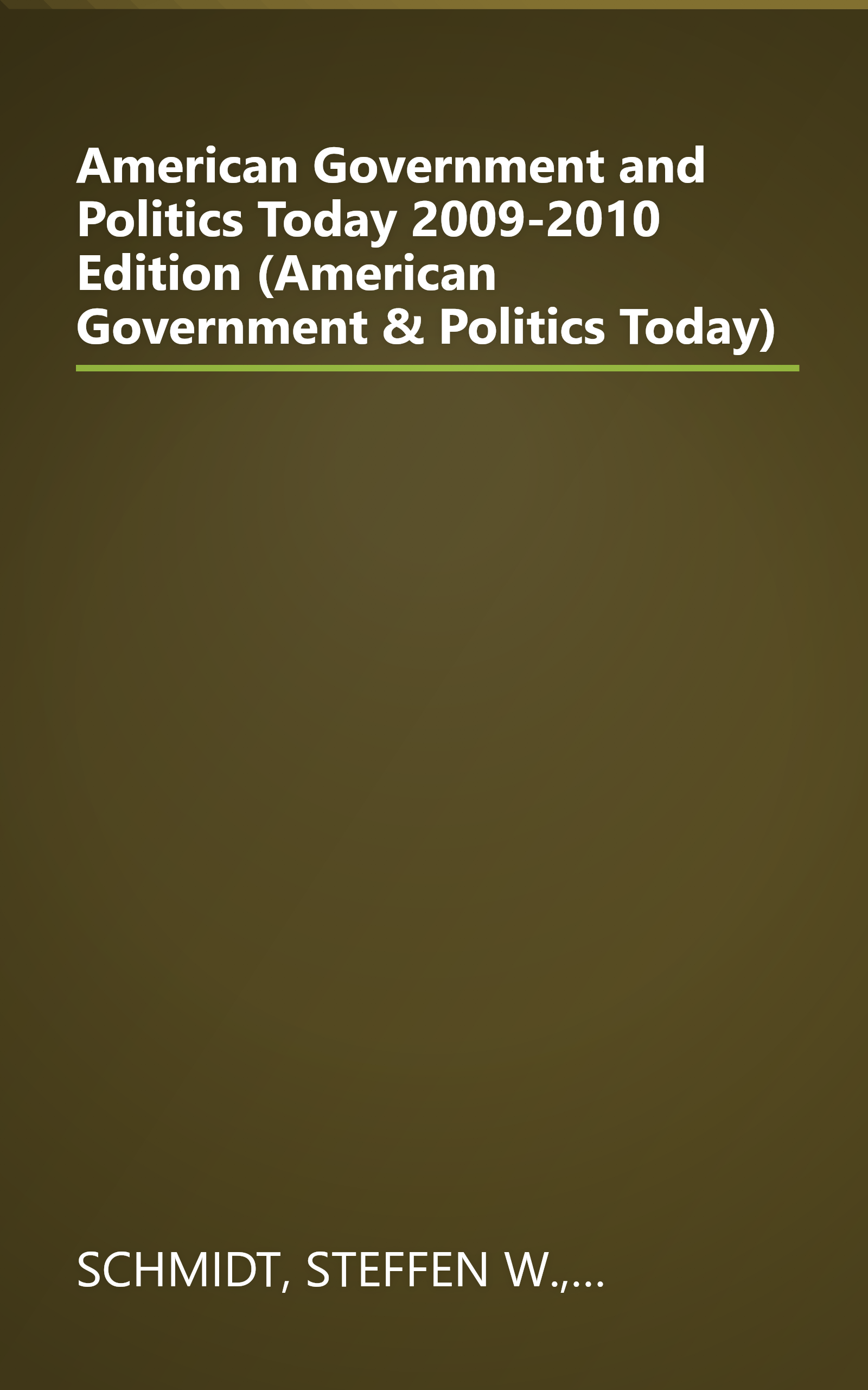 American Government and Politics Today 2009-2010 Edition (American Government & Politics Today) book cover
