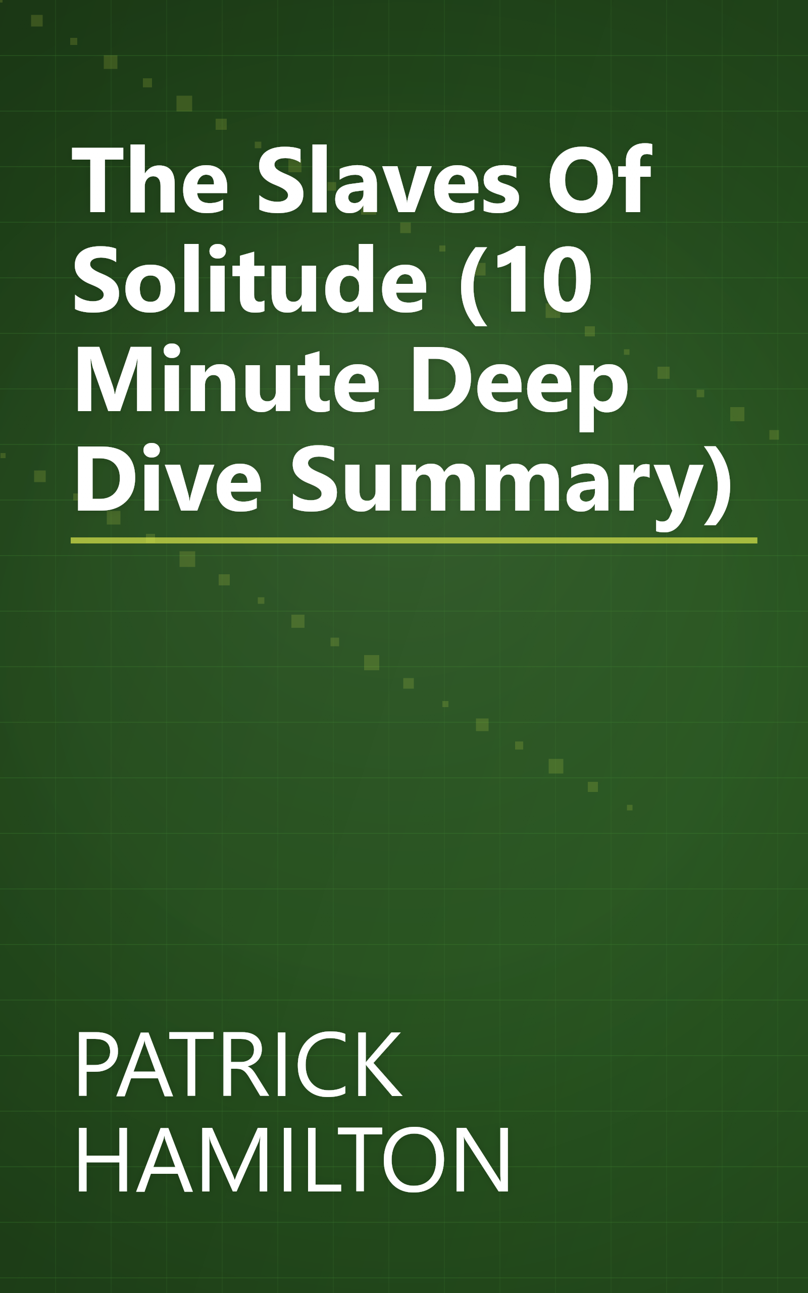 The Slaves Of Solitude (10 Minute   Deep Dive Summary) book cover