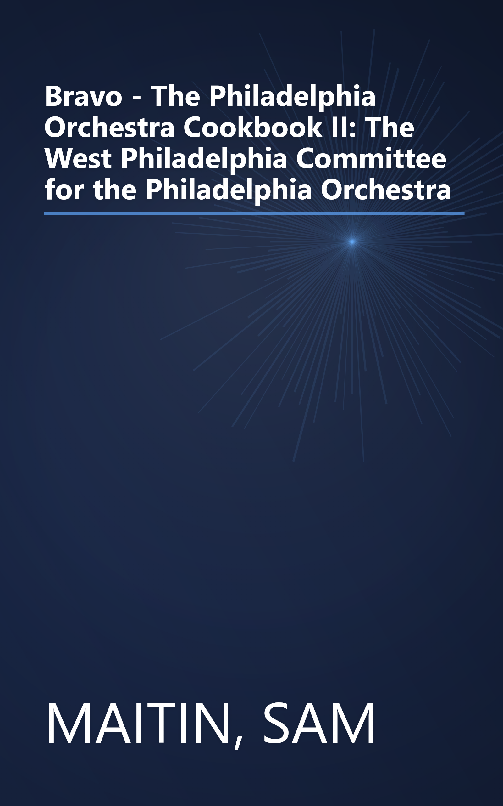 Bravo - The Philadelphia Orchestra Cookbook II: The West Philadelphia Committee for the Philadelphia Orchestra book cover
