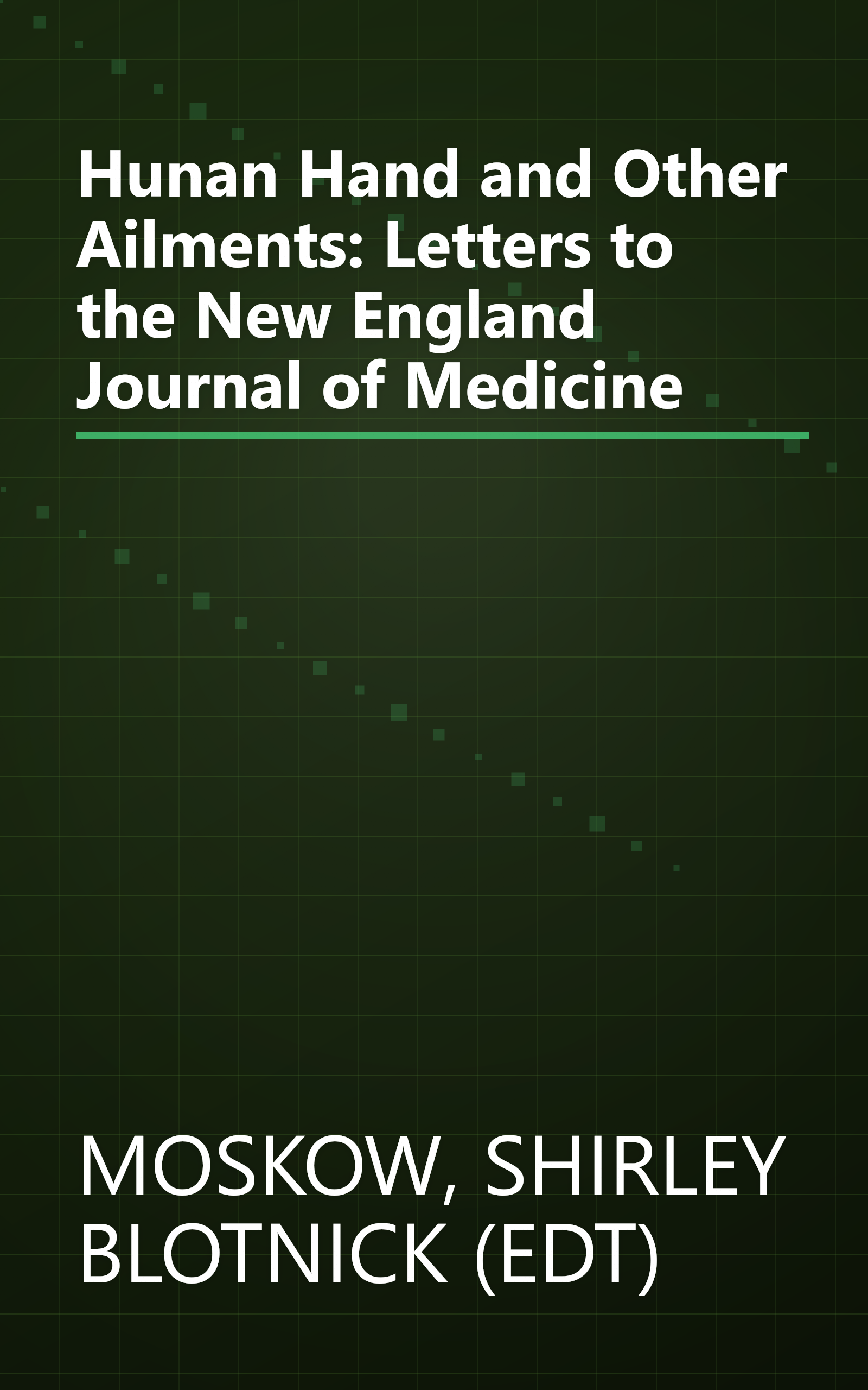 Hunan Hand and Other Ailments: Letters to the New England Journal of Medicine book cover