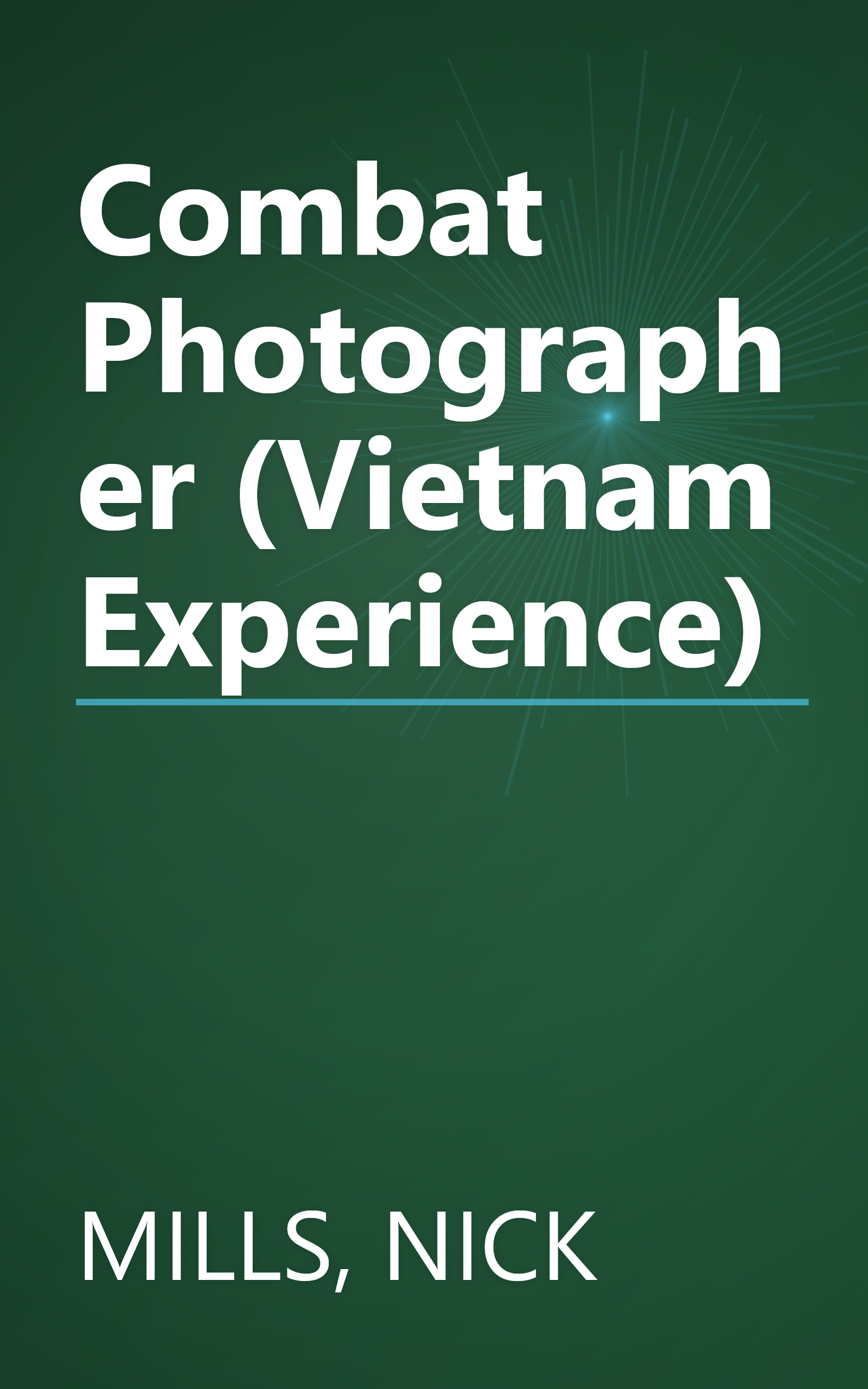 Combat Photographer (Vietnam Experience) book cover