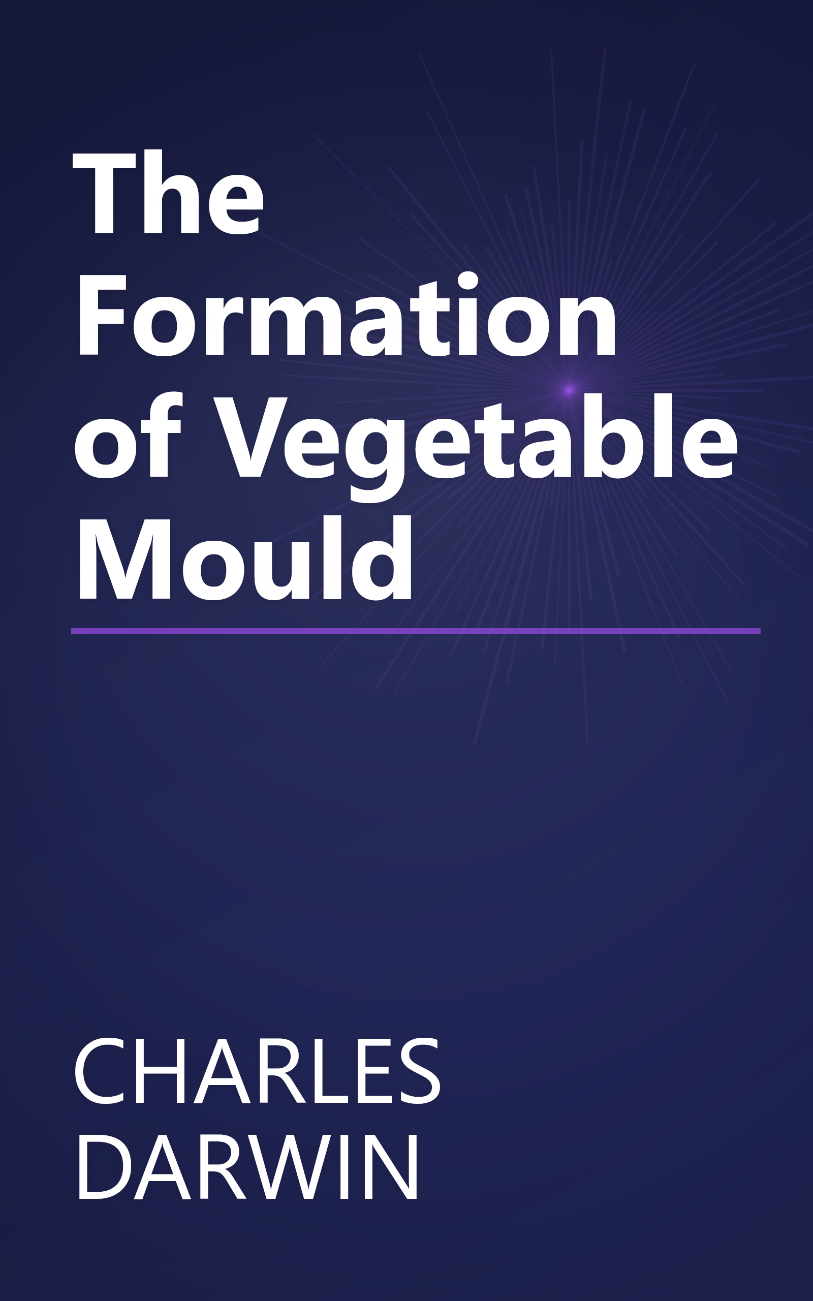The Formation of Vegetable Mould book cover