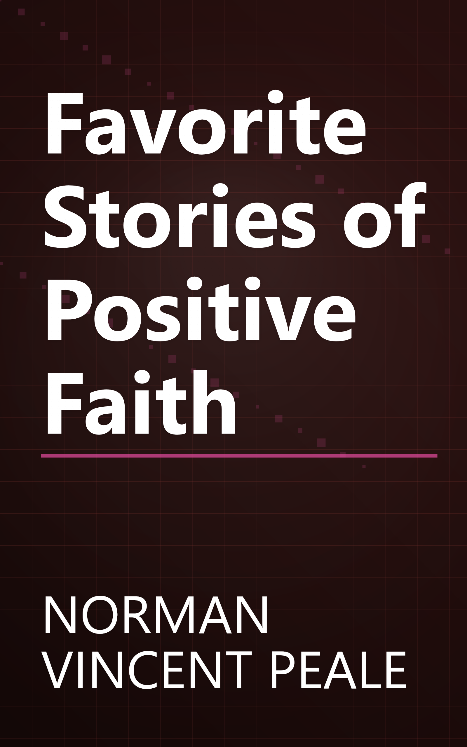 Favorite Stories of Positive Faith book cover