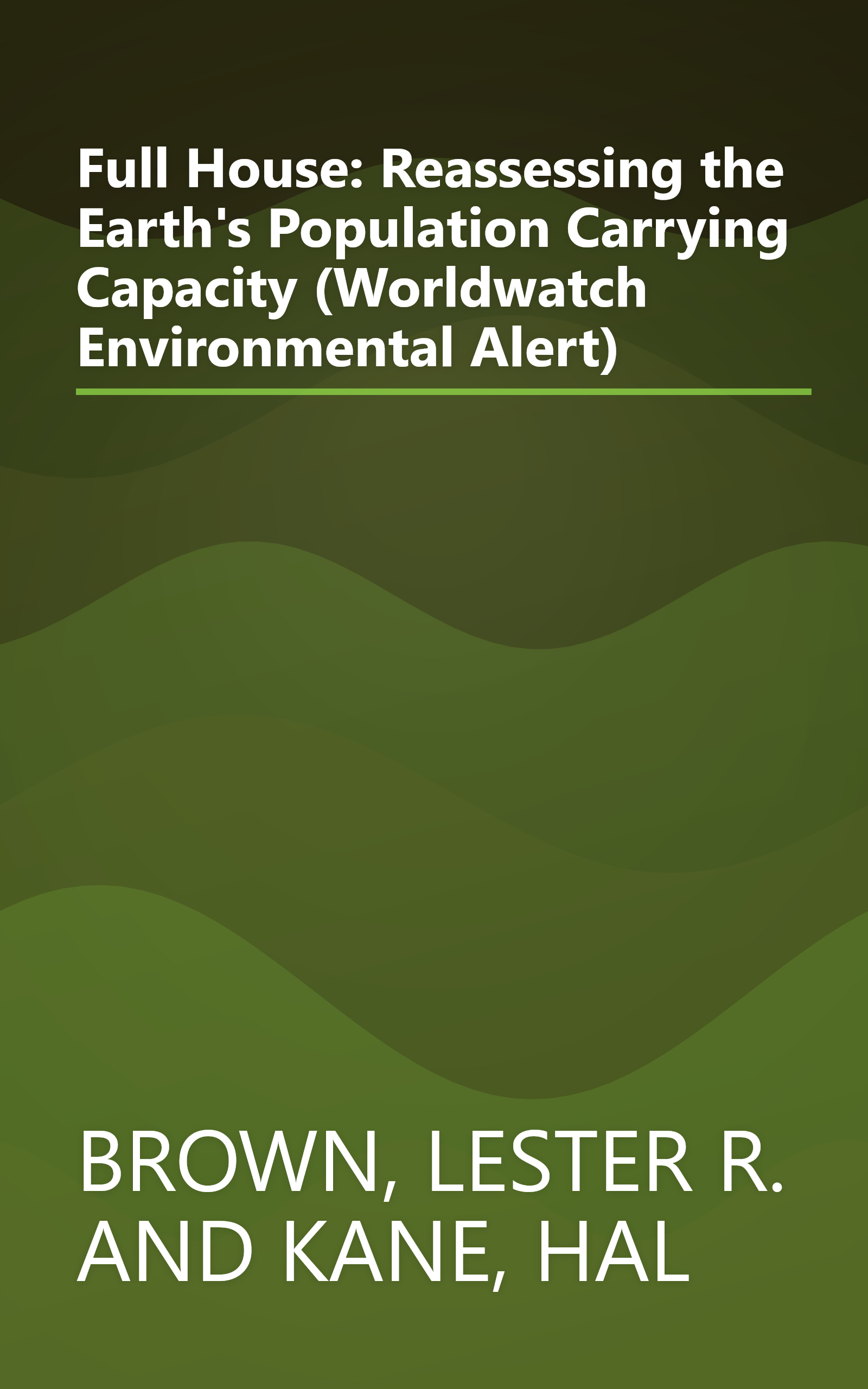 Full House: Reassessing the Earth's Population Carrying Capacity (Worldwatch Environmental Alert) book cover
