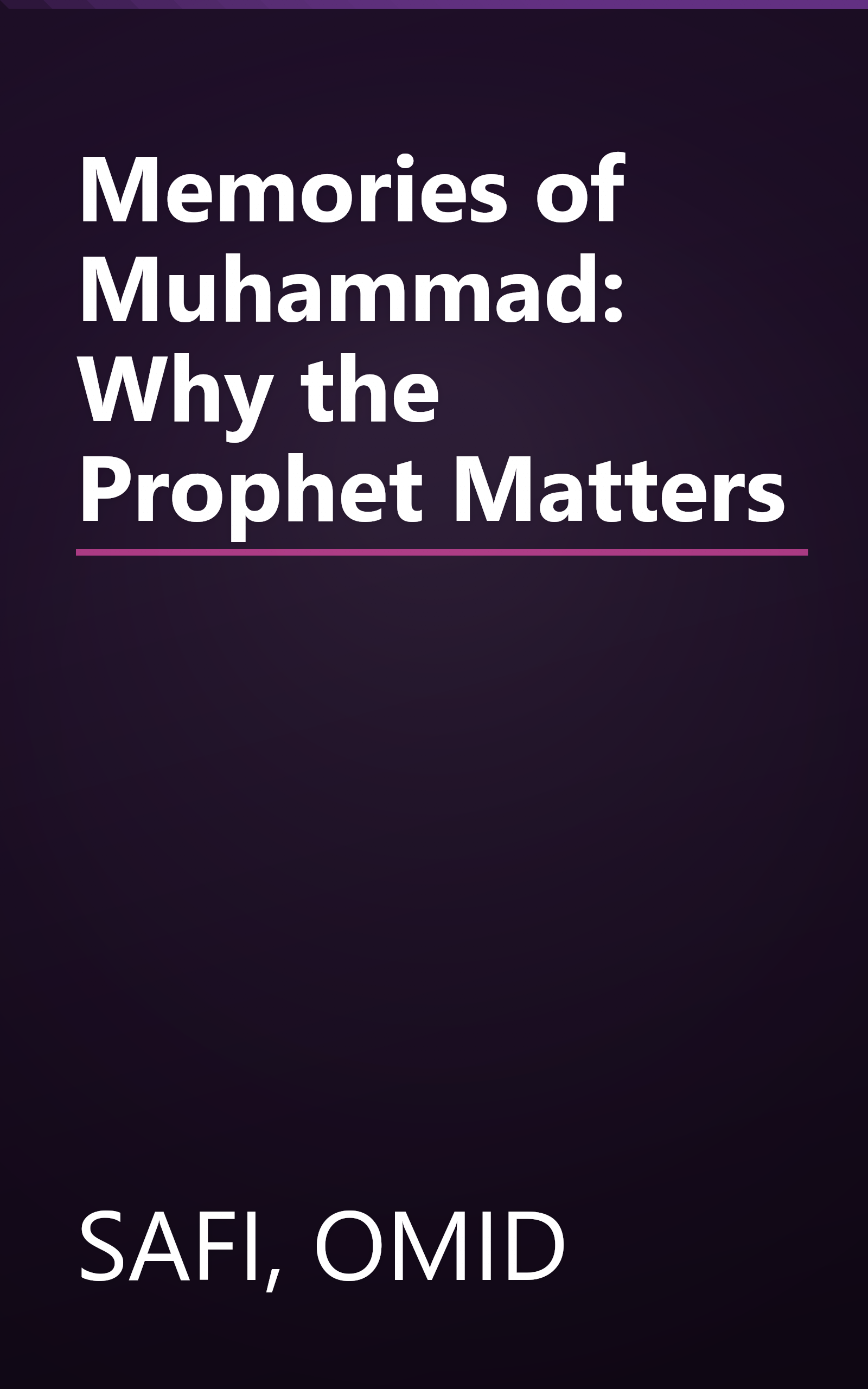 Memories of Muhammad: Why the Prophet Matters book cover