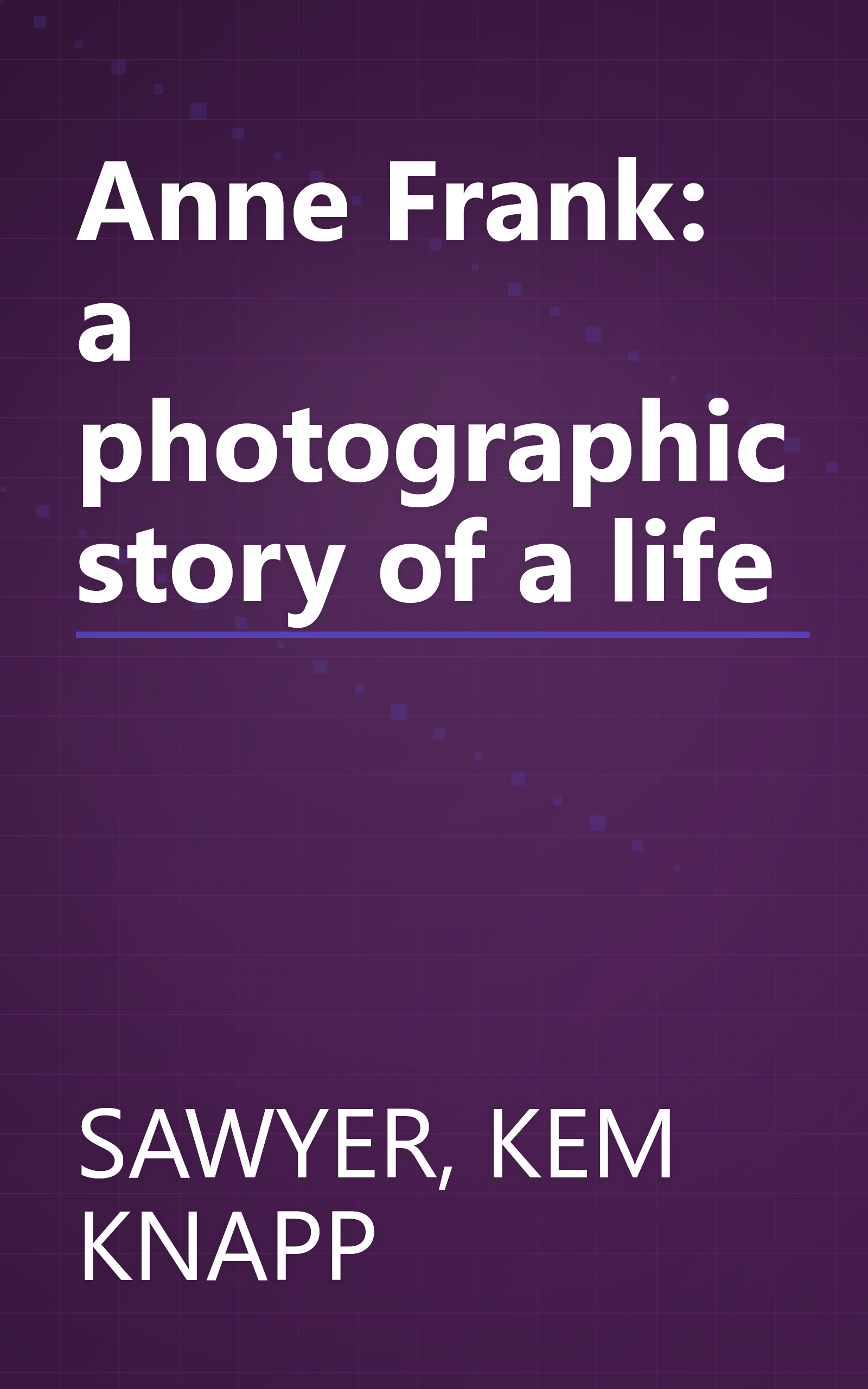 Anne Frank: a photographic story of a life book cover