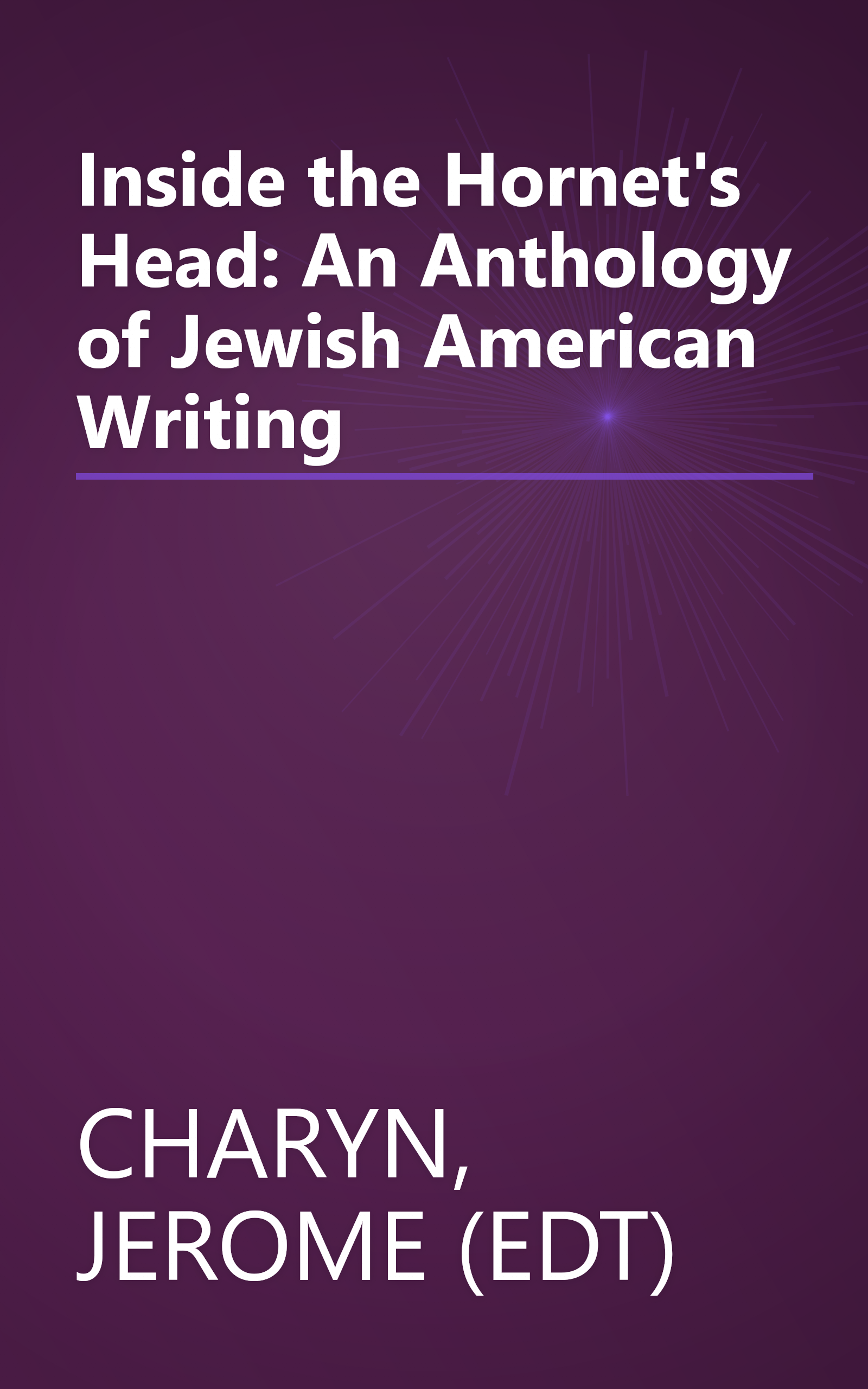 Inside the Hornet's Head: An Anthology of Jewish American Writing book cover