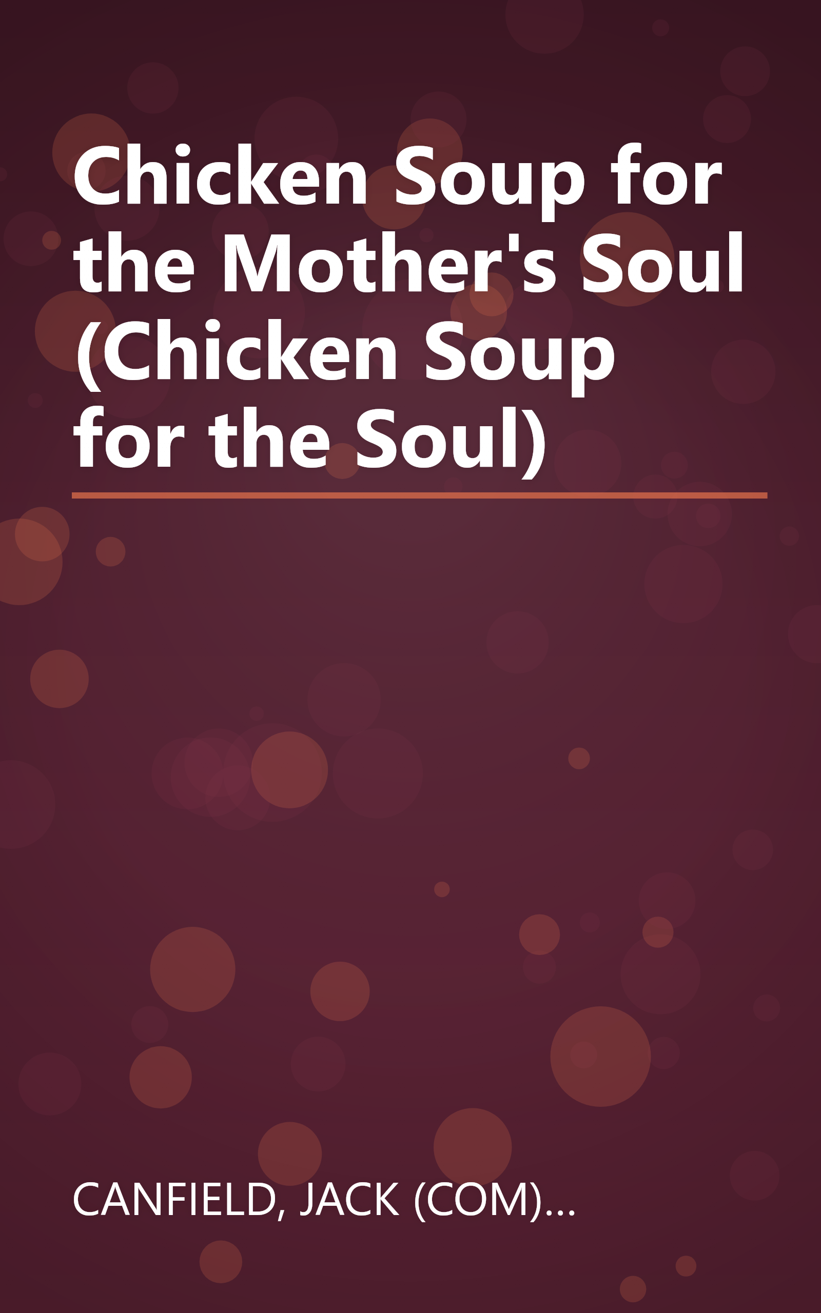 Chicken Soup for the Mother's Soul (Chicken Soup for the Soul) book cover