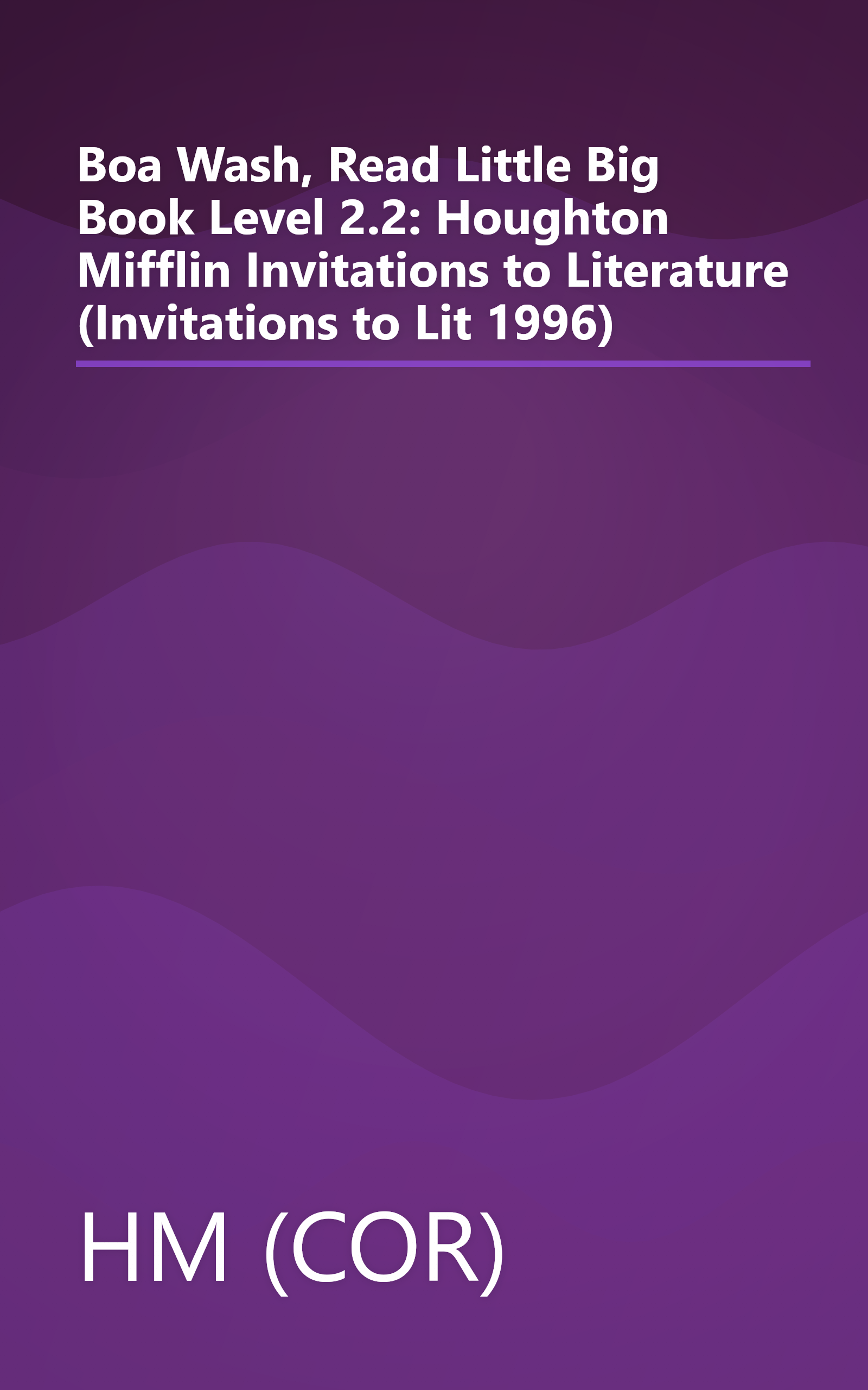 Boa Wash, Read Little Big Book Level 2.2: Houghton Mifflin Invitations to Literature (Invitations to Lit 1996) book cover