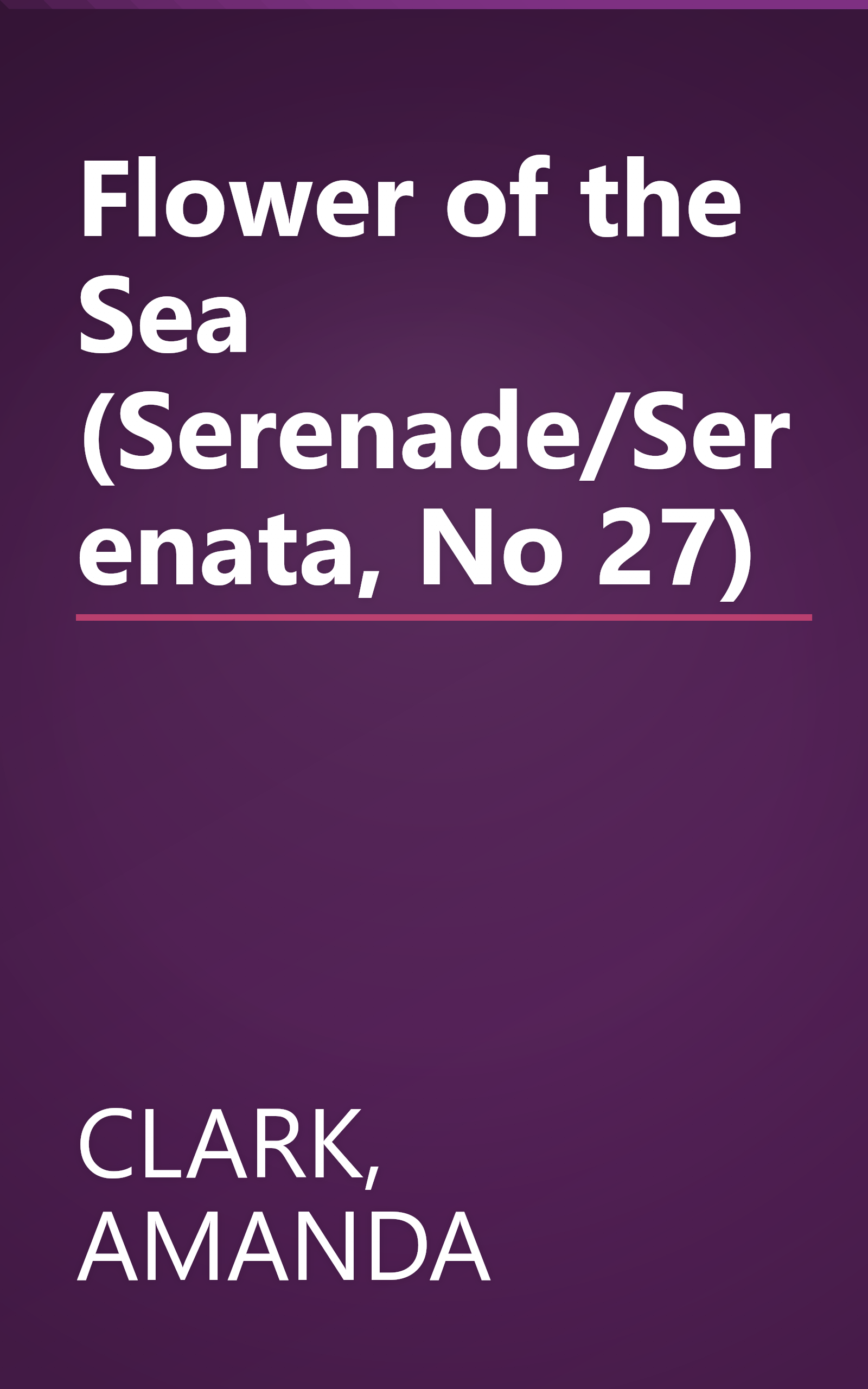 Flower of the Sea (Serenade/Serenata, No 27) book cover