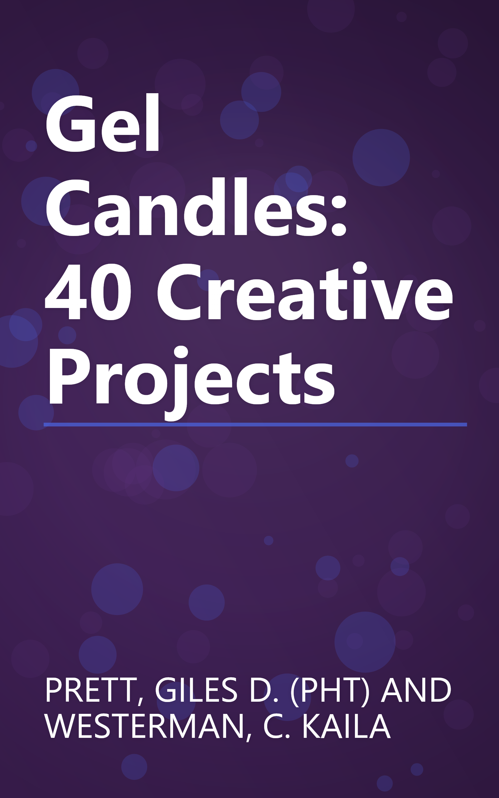 Gel Candles: 40 Creative Projects book cover