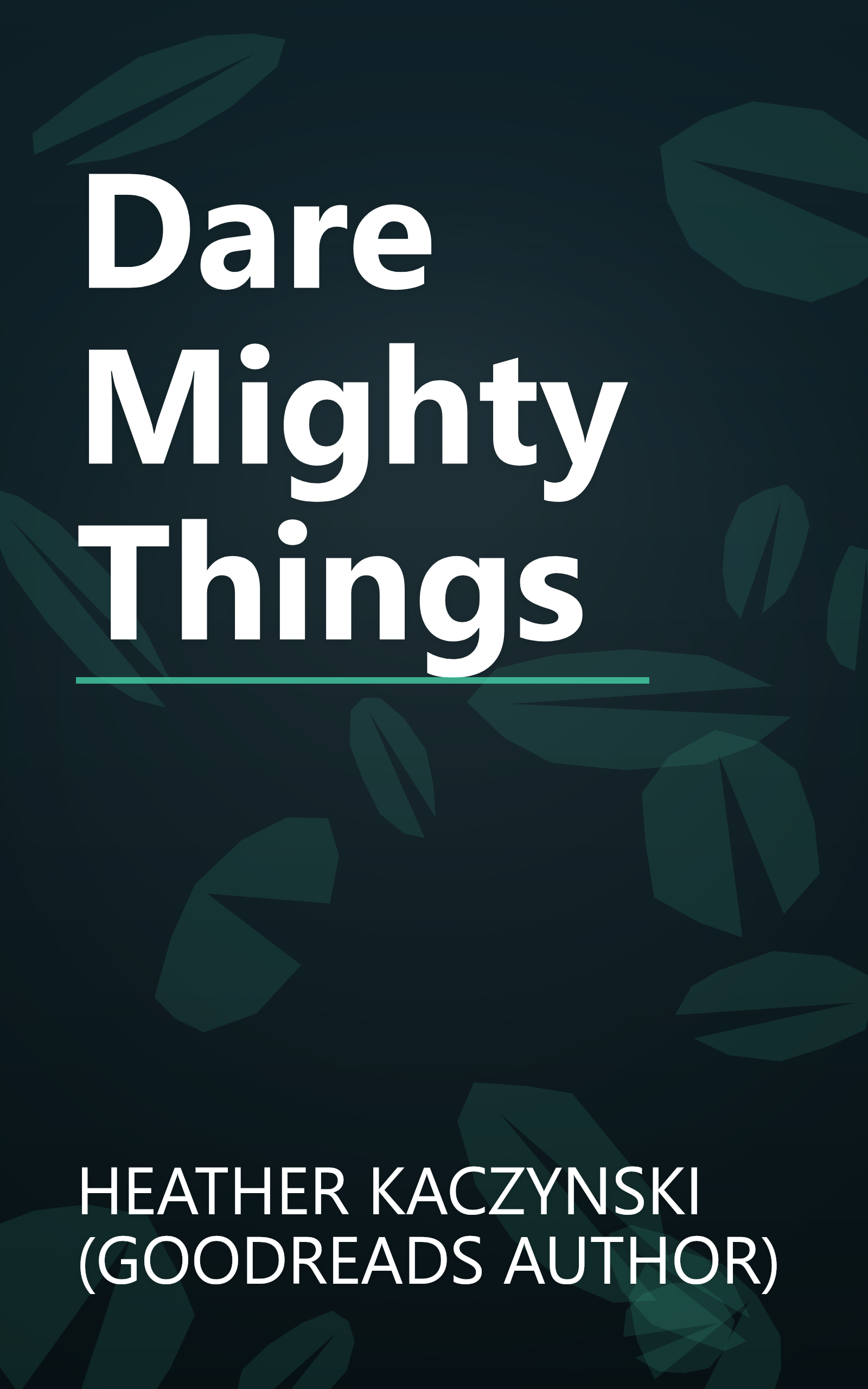 Dare Mighty Things book cover