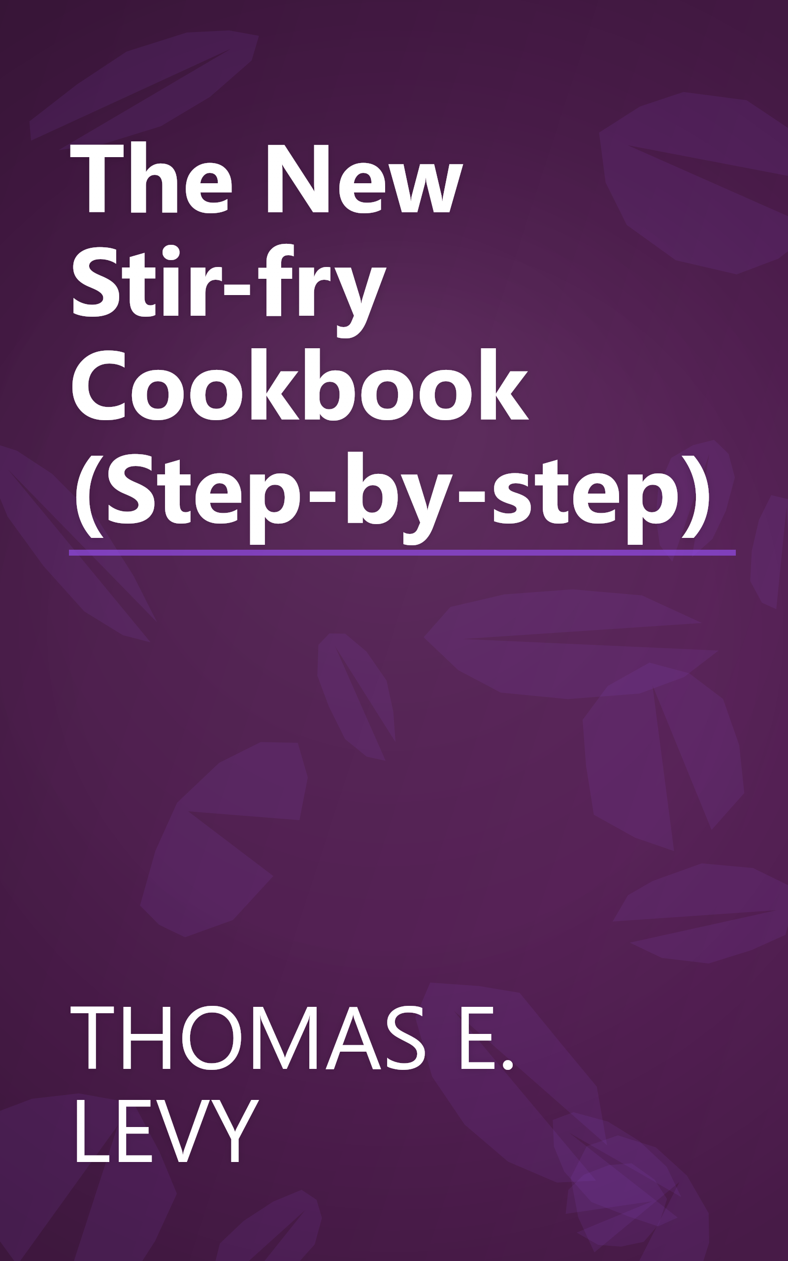 The New Stir-fry Cookbook (Step-by-step) book cover