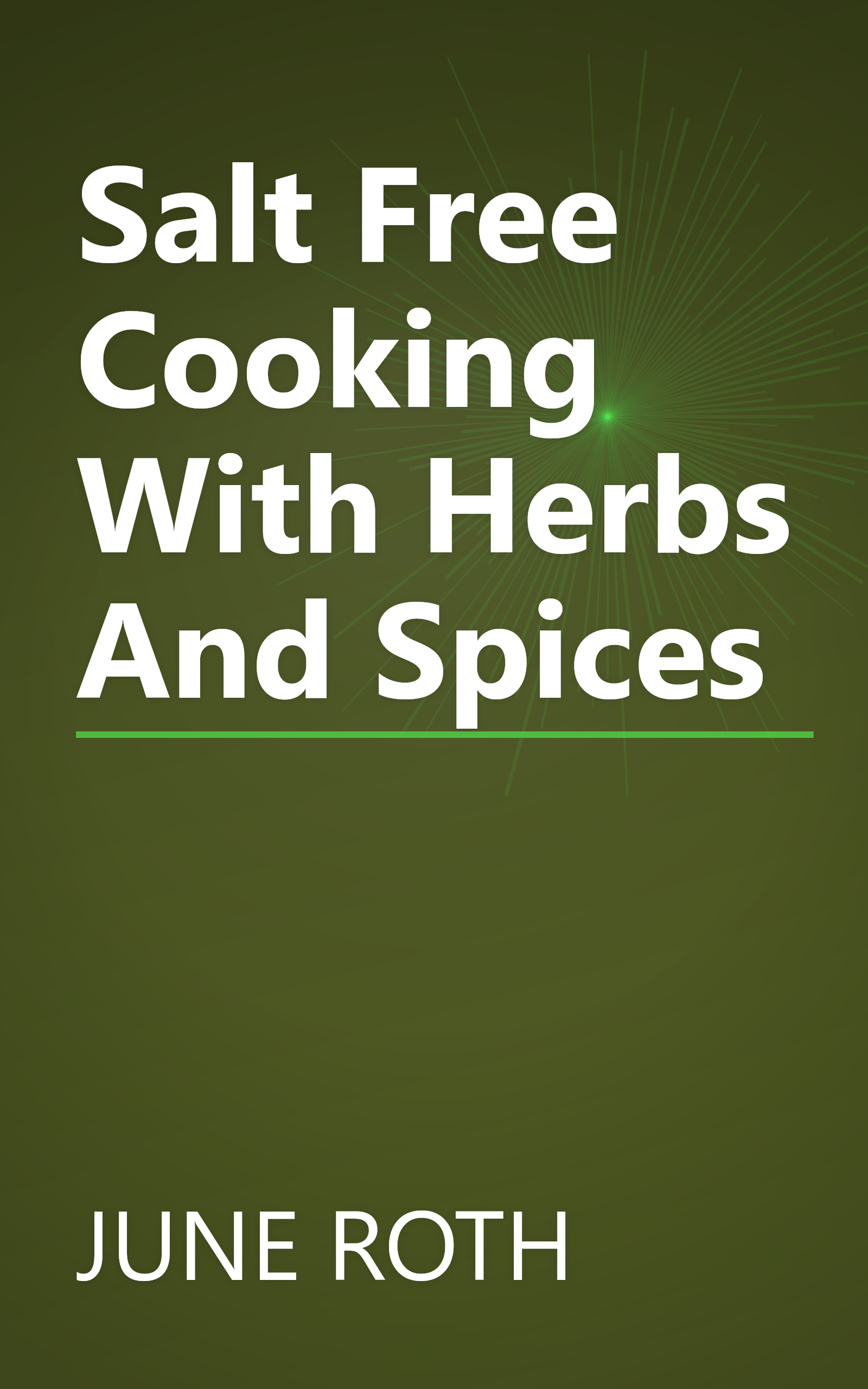 Salt Free Cooking With Herbs And Spices book cover
